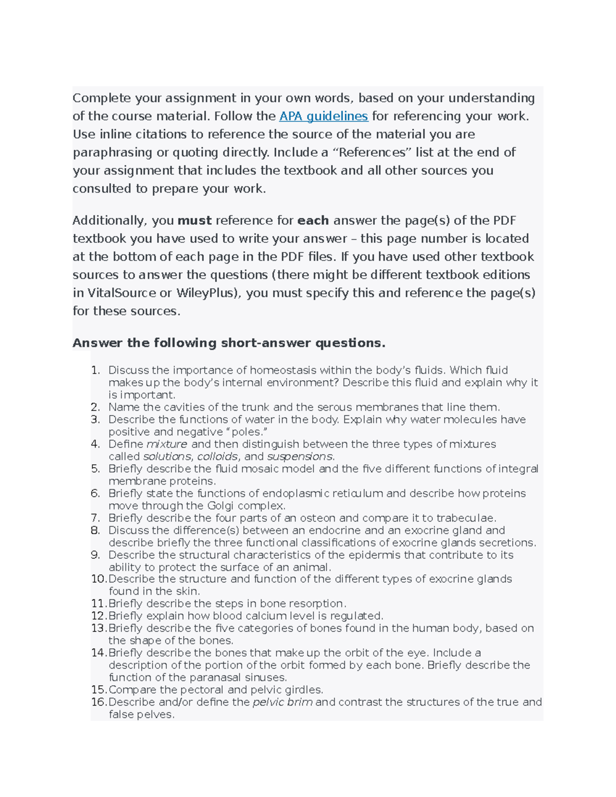 Complete your assignment in your own words - Follow the APA guidelines ...