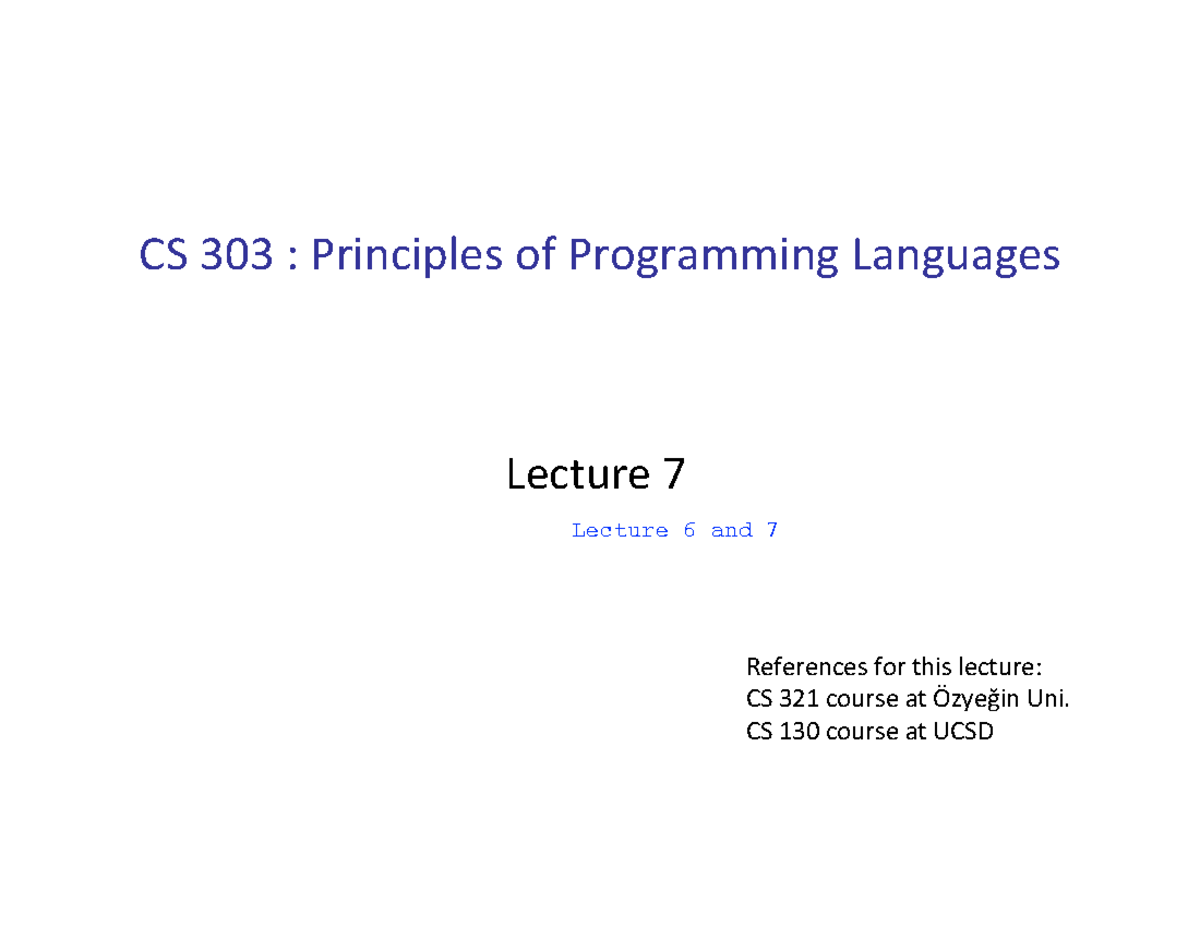 CS303 Lecture 6 and 7 - Principles of Programming Lnaguages - Studocu