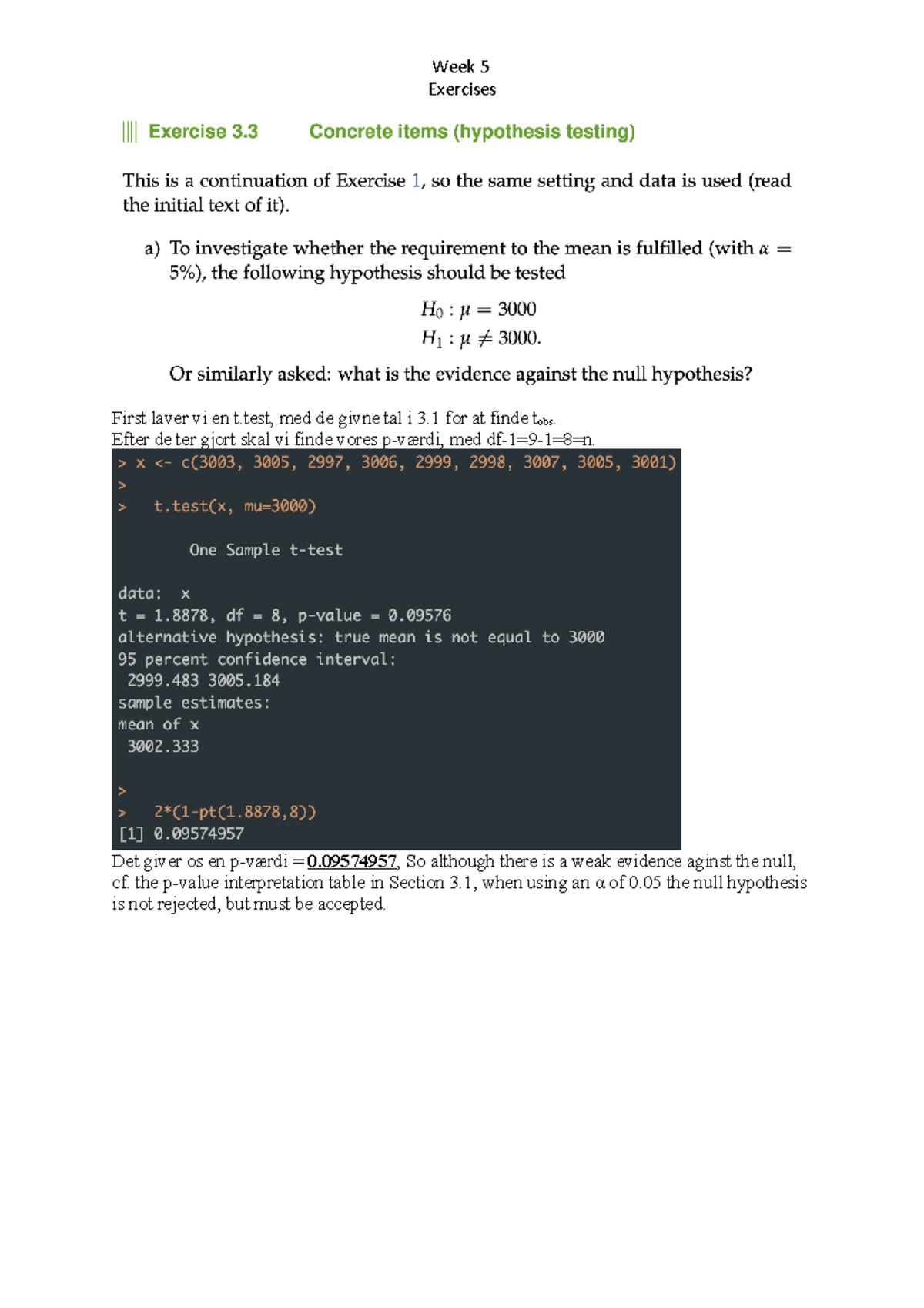 Week 5, Exercises - Week 5 Exercises First laver vi en t, med de givne tal i 3 for at finde tobs ...