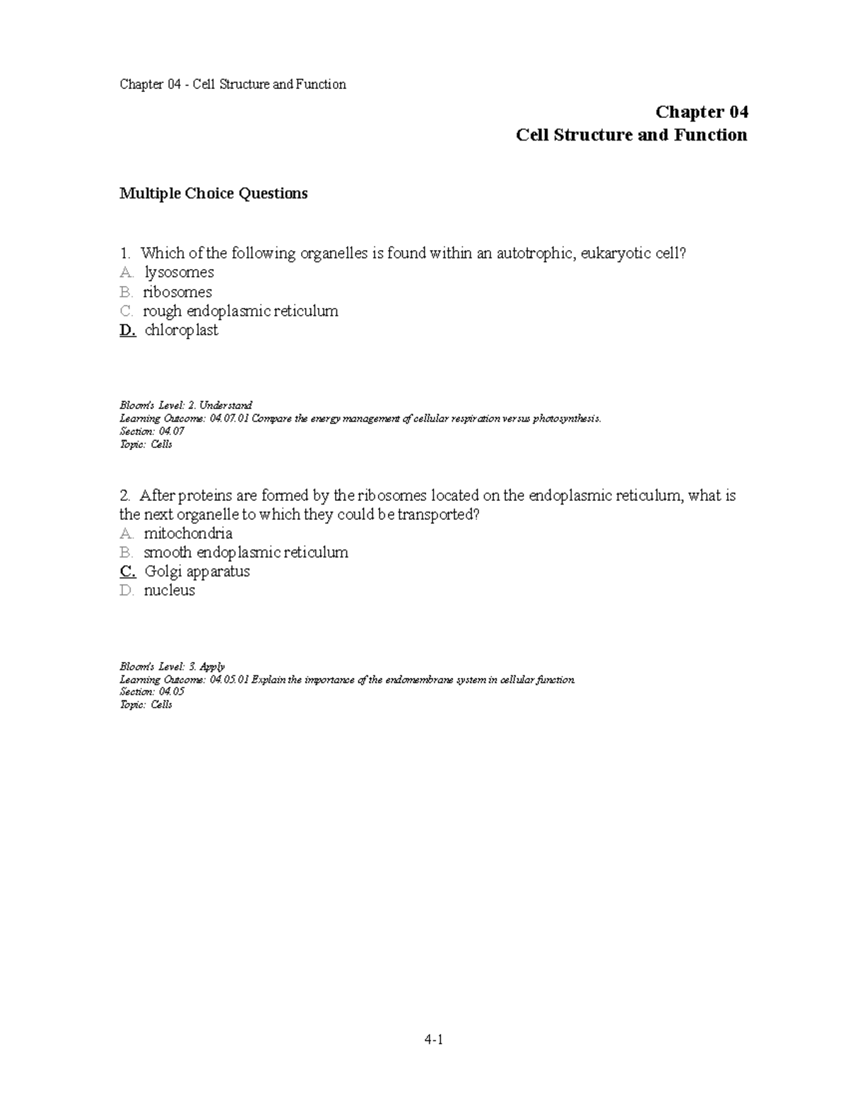 Chap004 - questions - Chapter 04 Cell Structure and Function Multiple Choice Questions Which of ...