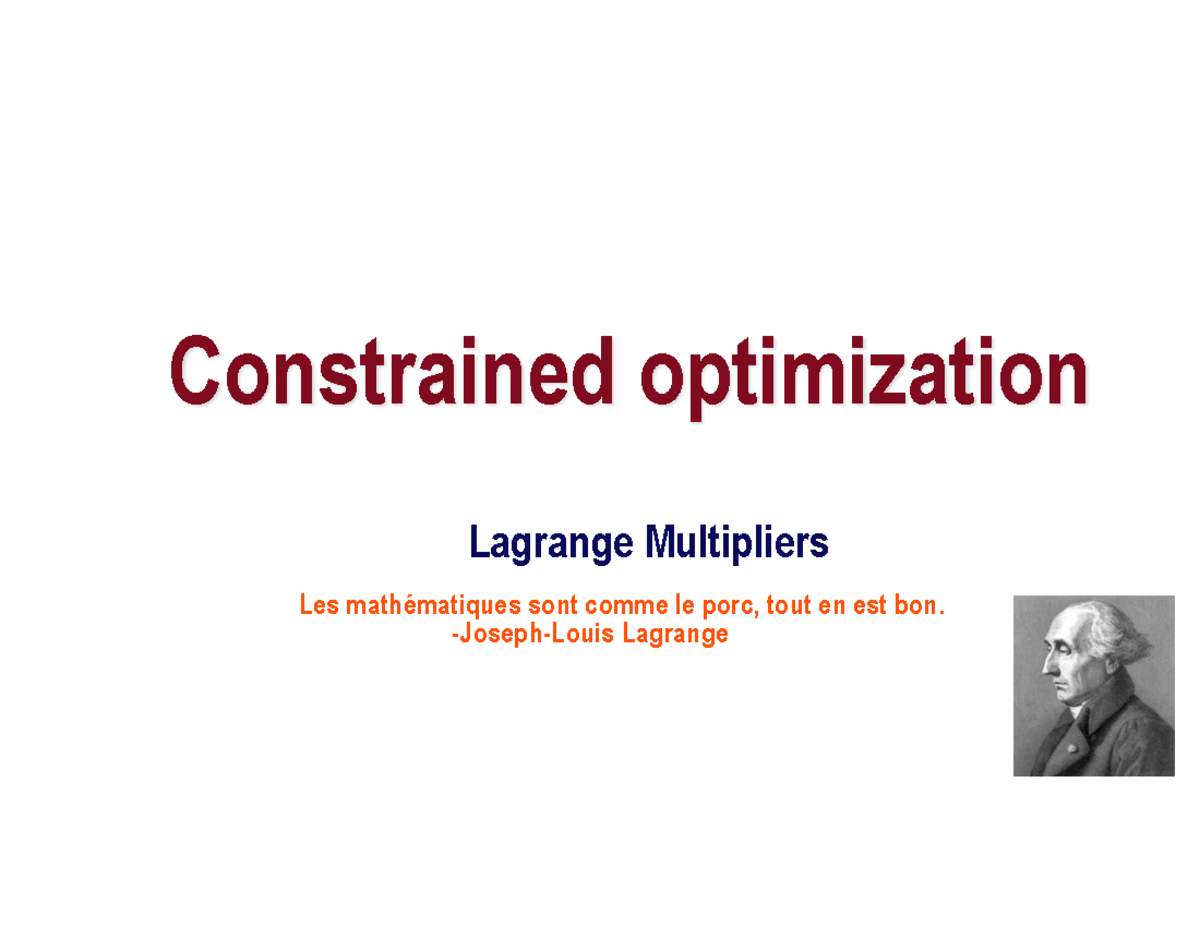 Lagrange multipliers - Lagrange Constrained optimization u What constraints might we want for ML ...