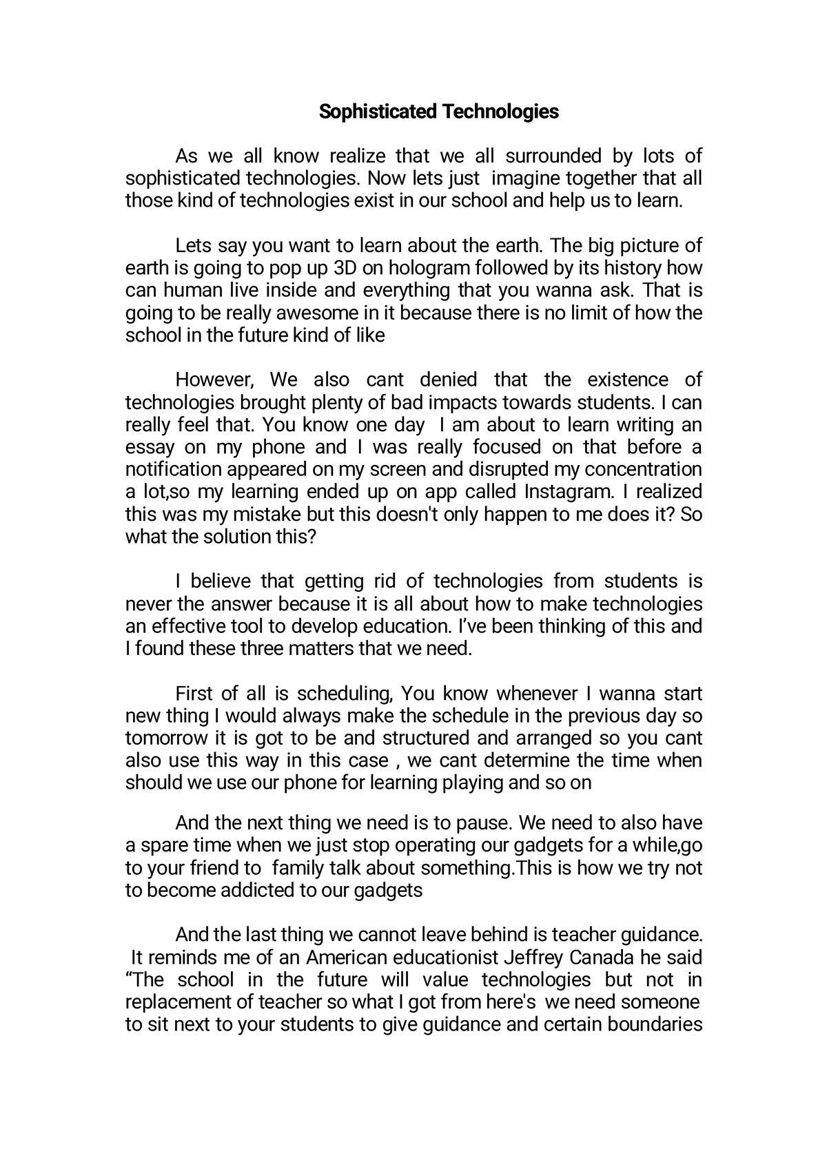 Technology - Sophisticated Technologies As we all know realize that we ...