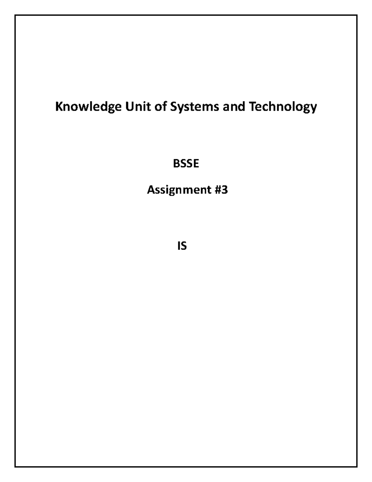 Assignment#3 - Knowledge Unit of Systems and Technology BSSE Assignment ...
