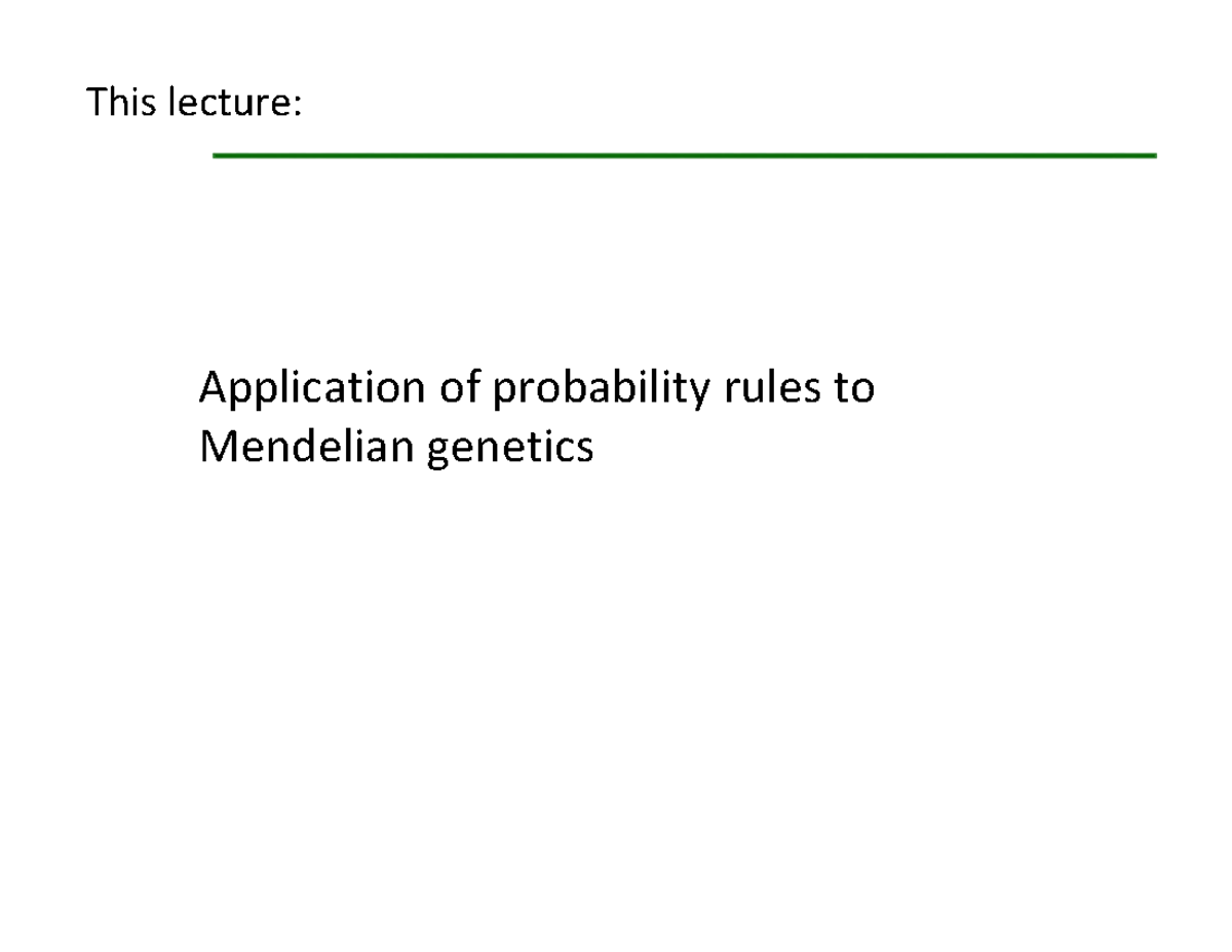 Mendelian Genetics Video #3 slides - Application of probability and ...