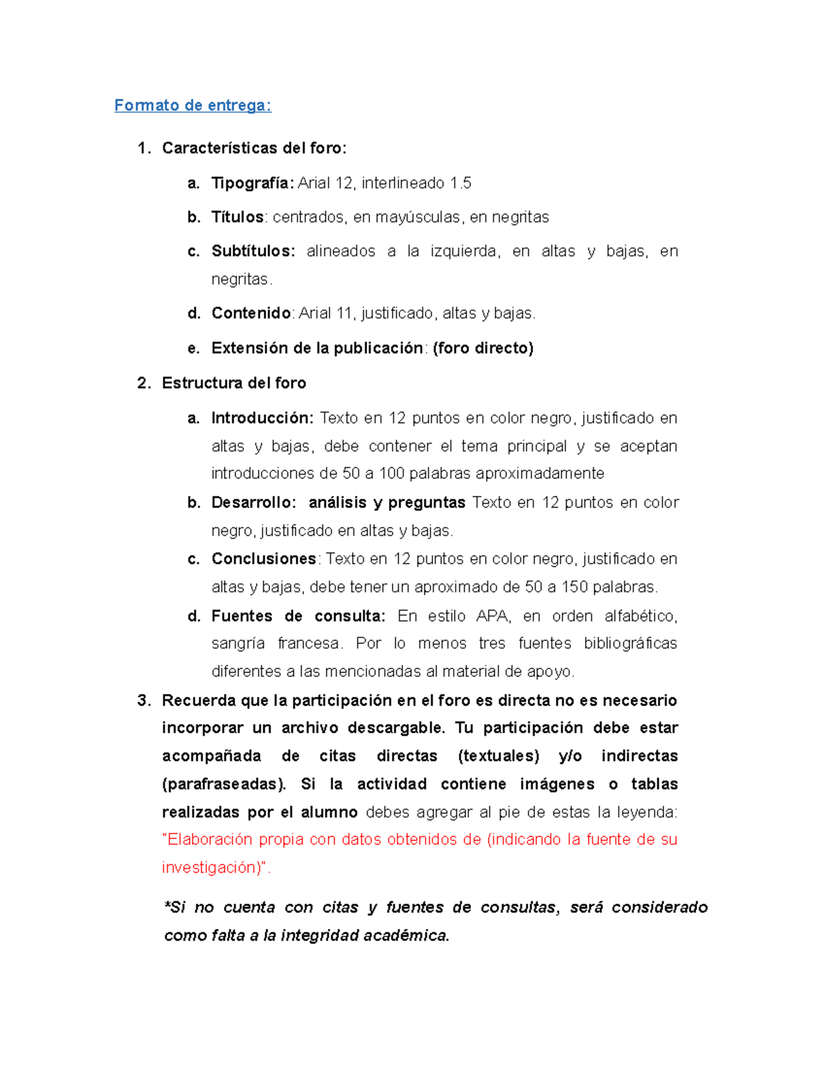 Actividad 1 - Formato de entrega: 1. Características del foro: a ...