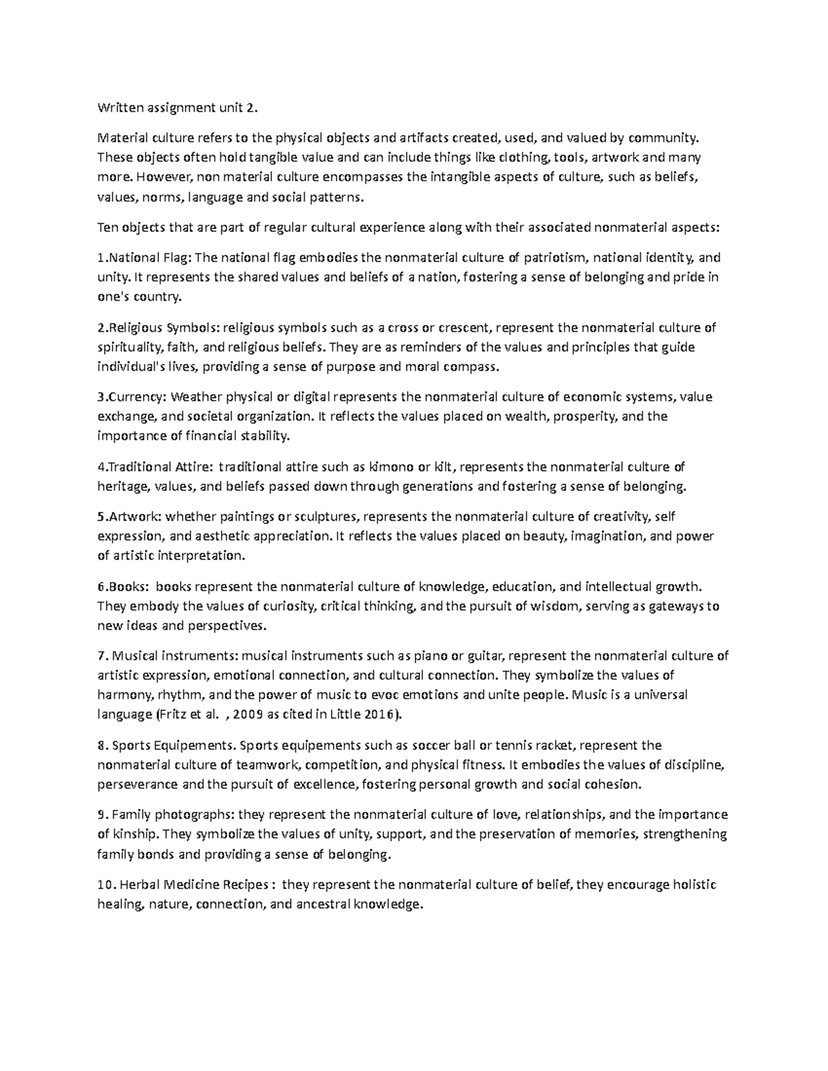 Written assignment unit 2 - Material culture refers to the physical ...