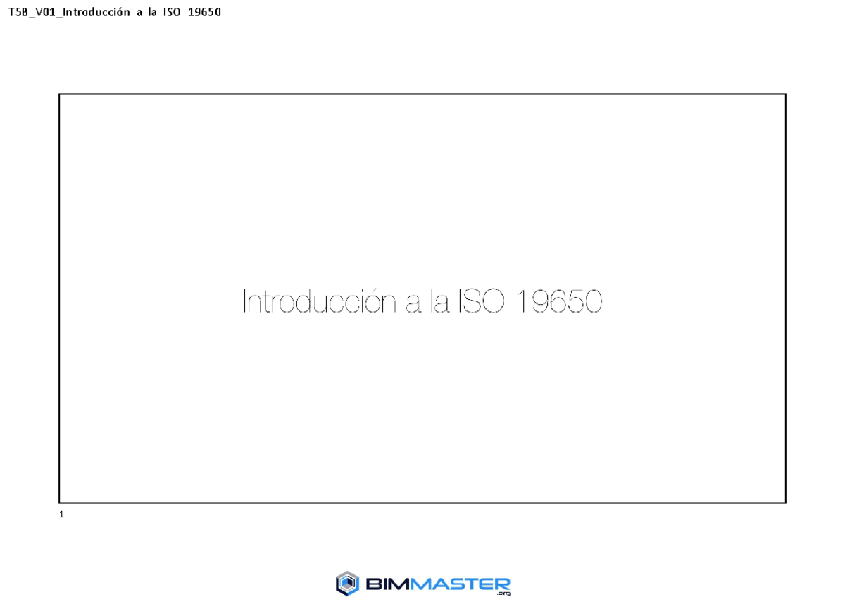05 Introduccion ISO 19650 Slide - Historia - T5B_V01_Introducción a la ISO • • - Studocu