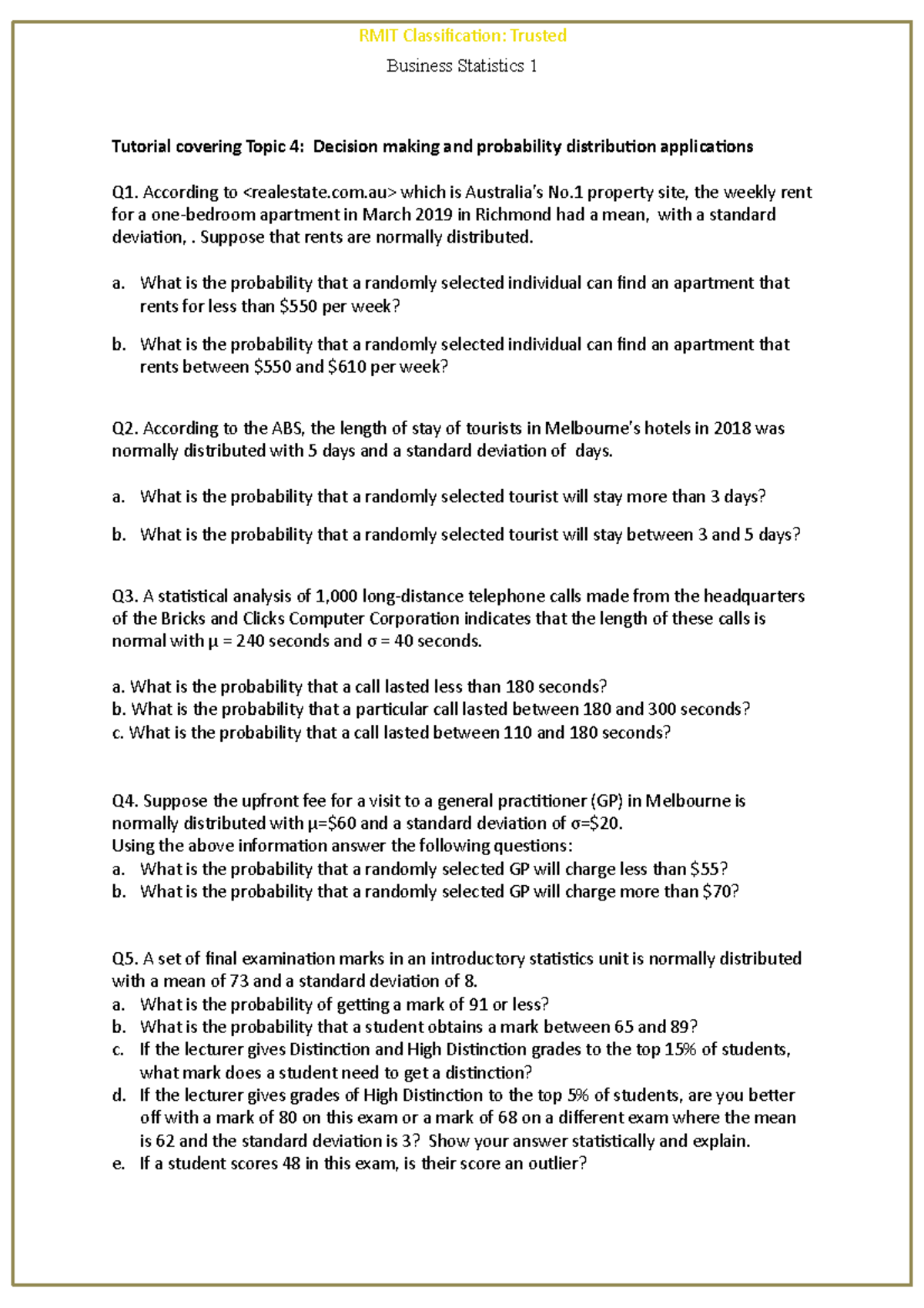 Tutorial week 5 covering Topic 4 - new questions-1 - Business Statistics 1 Tutorial covering ...