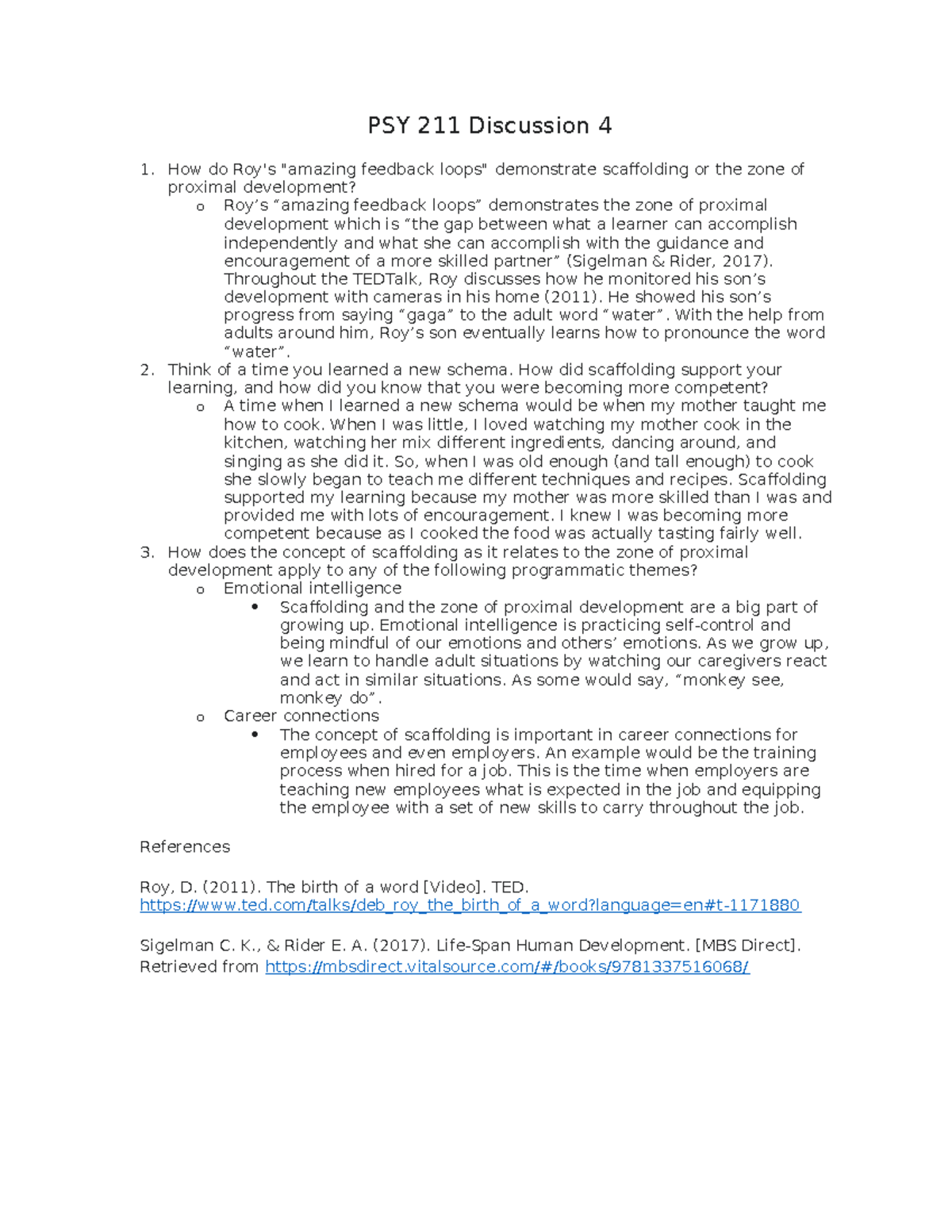 4-1 Discussion - lifespan development - PSY 211 Discussion 4 1. How do ...