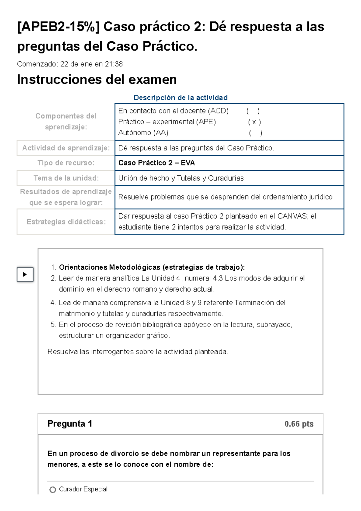 Examen [APEB 2-15%] Caso práctico 2 Dé respuesta a las preguntas del Caso Práctico - Comenzado ...
