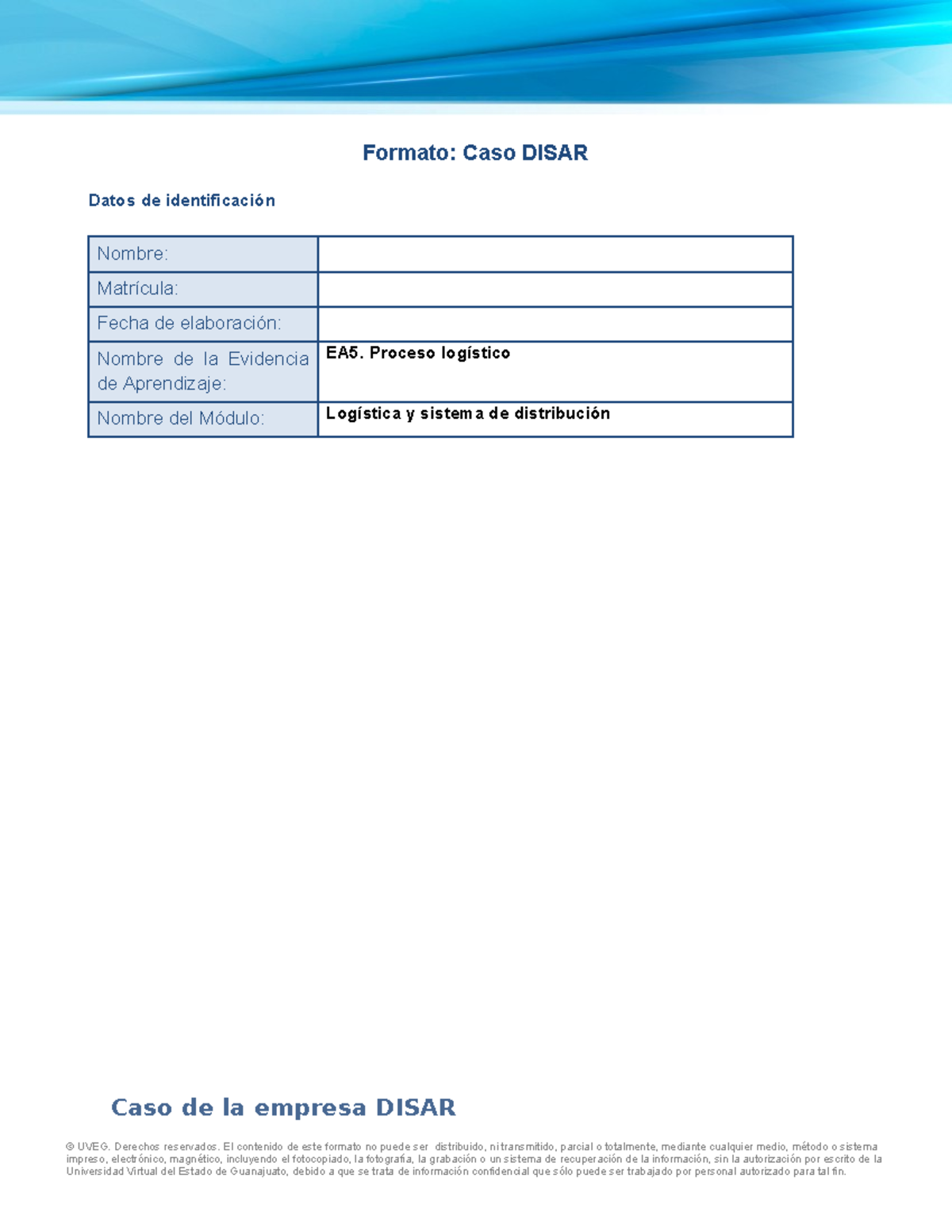 EA5. Proceso logístico (caso DISAR) - Formato: Caso DISAR ####### Datos ...