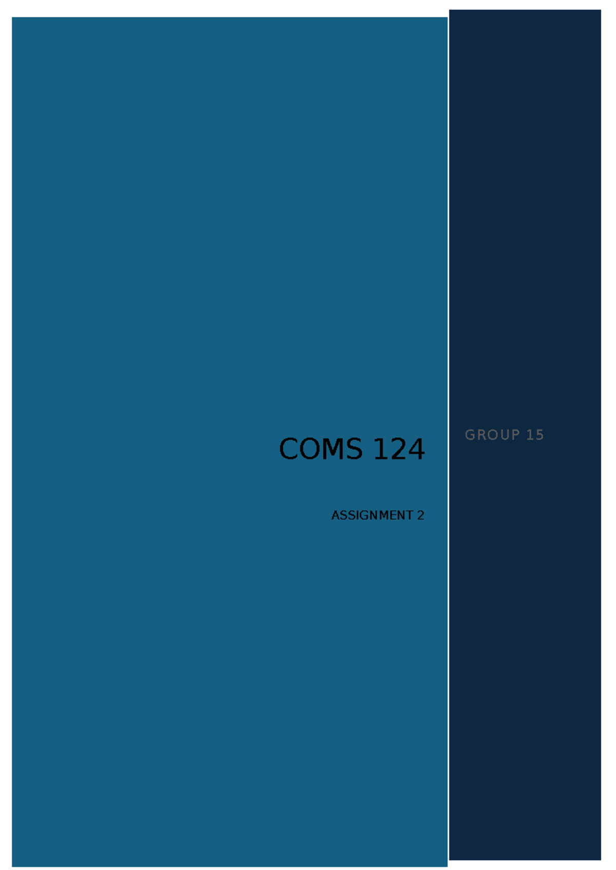 COMS 124 Final Document Group 15 - GROUP MEMBERS COMS ASSIGNMENT GROUP Ayakhula Ndlovu ...