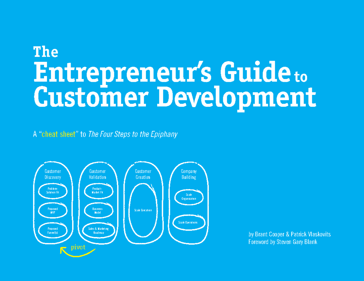 Entrepreneurs Guide to Customer Development - ####### A “cheat sheet ...