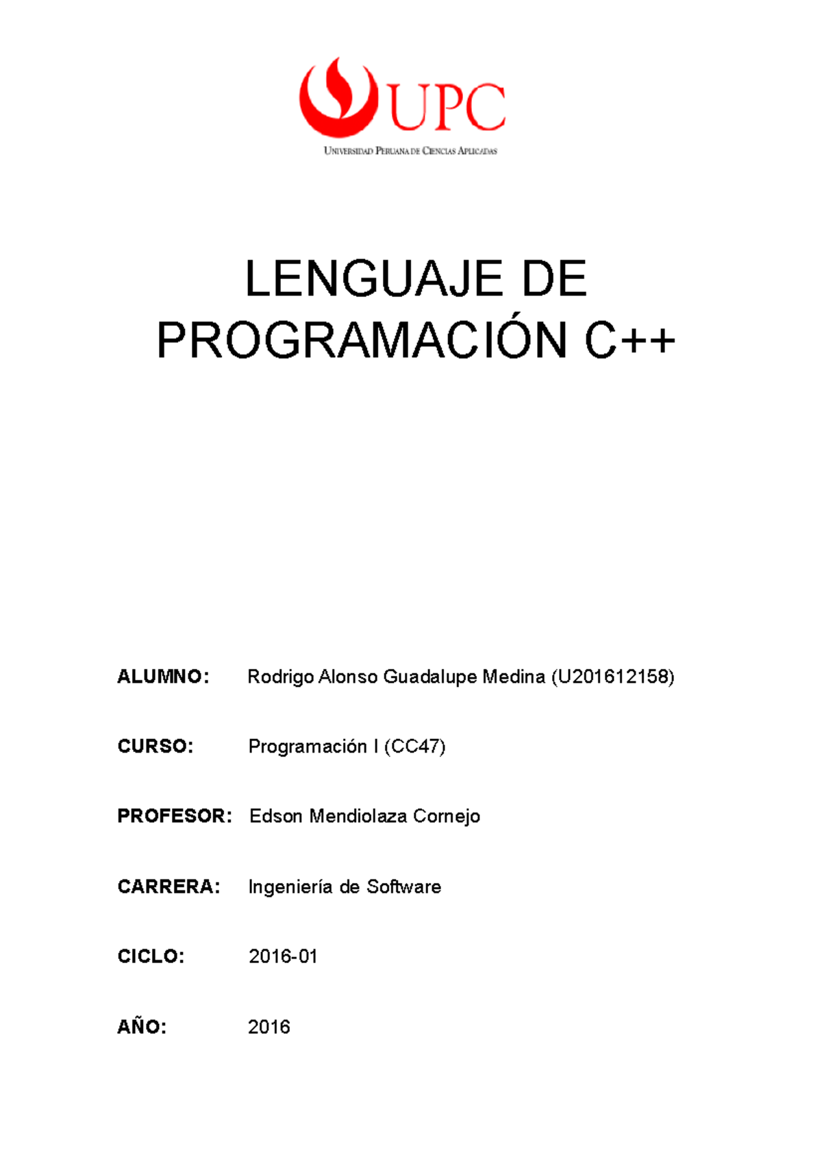 Programación en C++ - LENGUAJE DE ALUMNO: Rodrigo Alonso Guadalupe ...