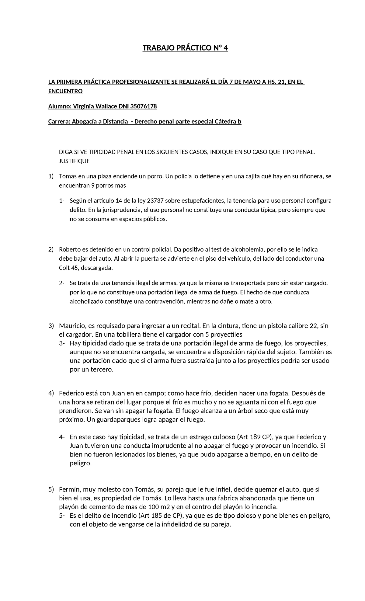 Trabajo Práctico N° 4 virginia wallace - TRABAJO PRÁCTICO N° 4 LA PRIMERA PRÁCTICA ...