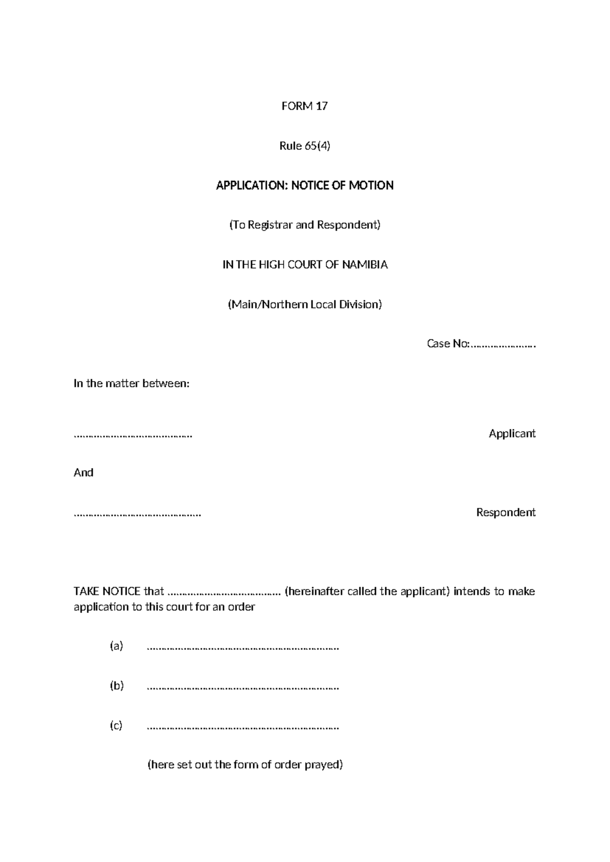 Form 17 - Application Notice of Motion - FORM 17 Rule 65(4) APPLICATION ...