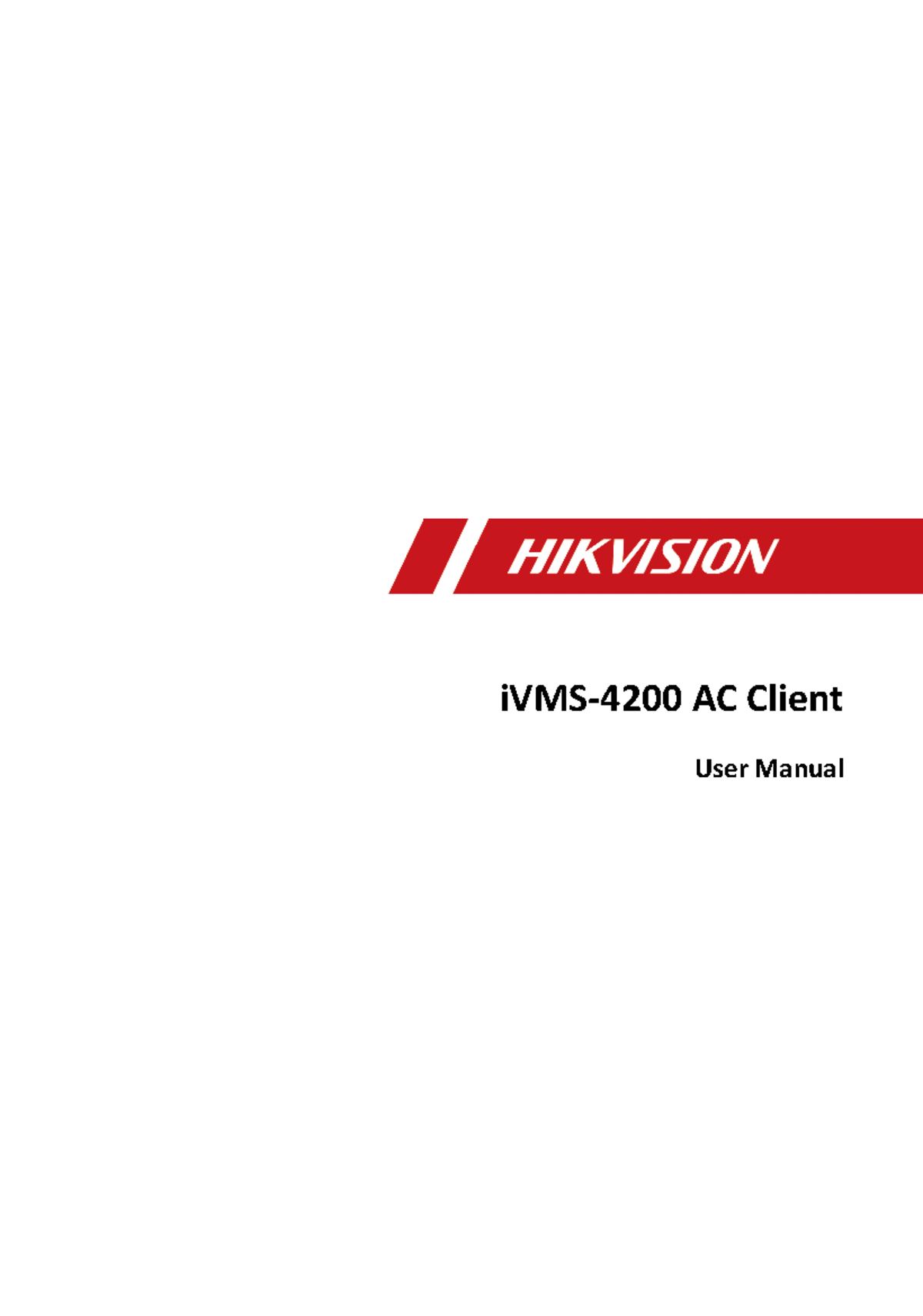 UD32602 B i VMS-4200-AC-Client User-Manual V1 - iVMS-4200 AC Client User Manual Legal ...