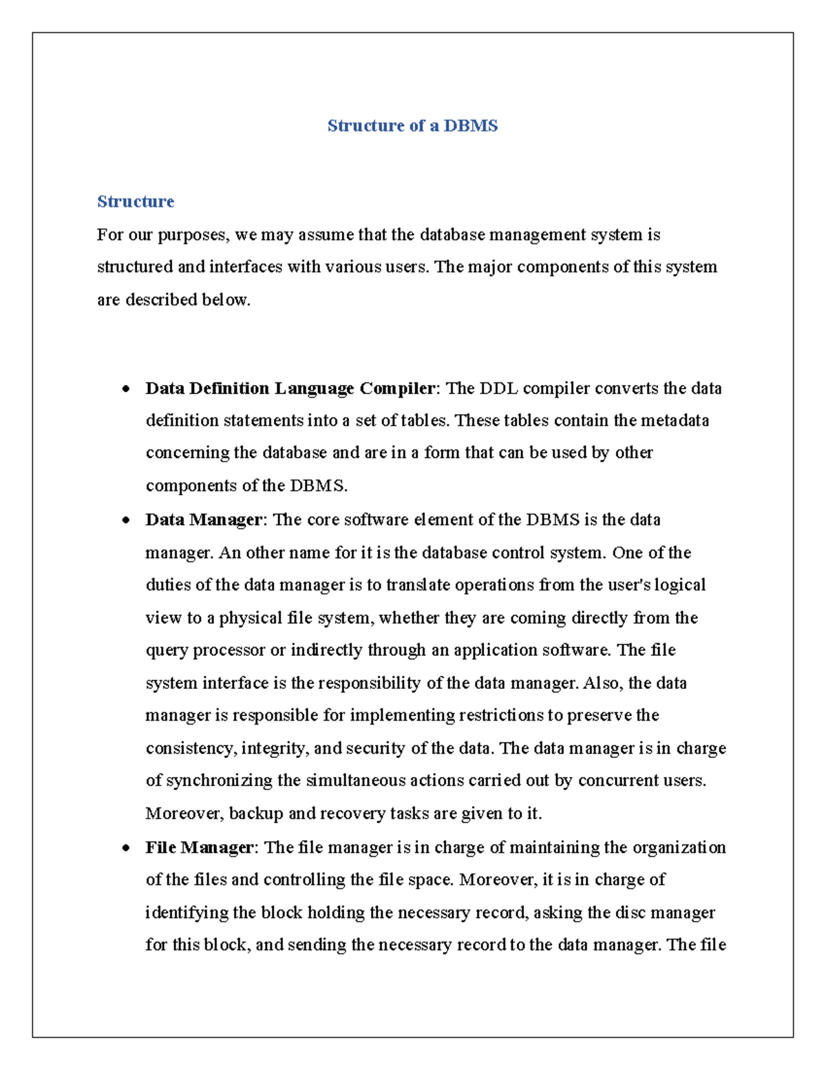 Structure of a DBMS - Structure of a DBMS Structure For our purposes, we may assume that the ...