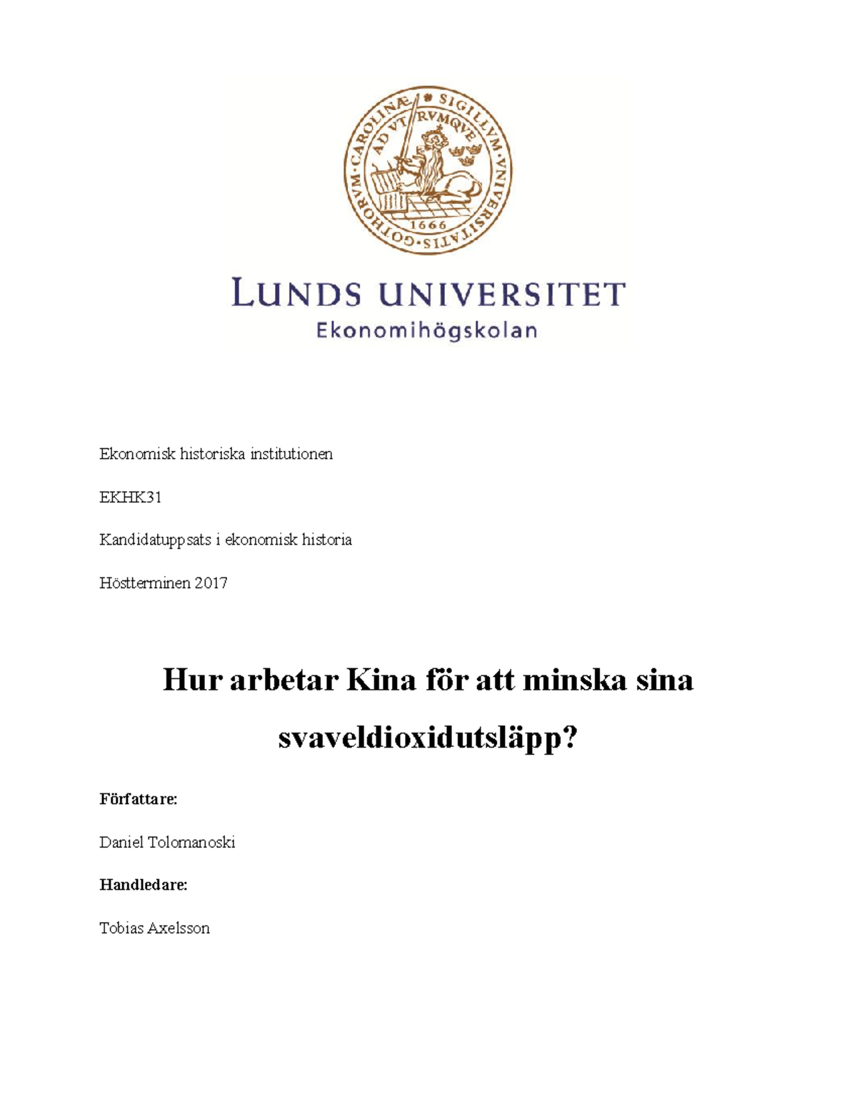 Kandidatuppsats i ekonomisk historia om Kina och svavelarbete - NEKH01 - Lunds Universitet - Studocu