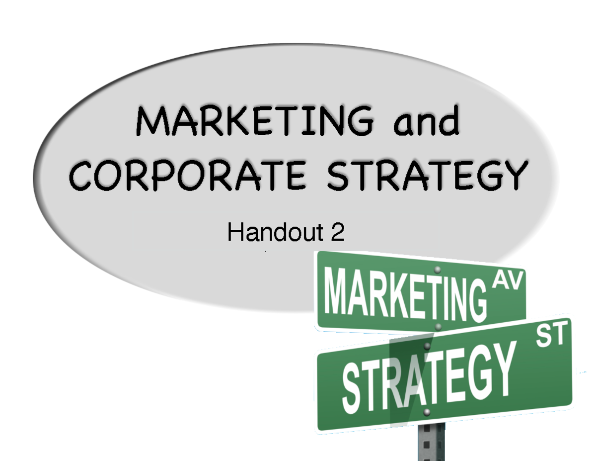 Strategy Handout - MARKETING and CORPORATE STRATEGY (Related chapter in ...
