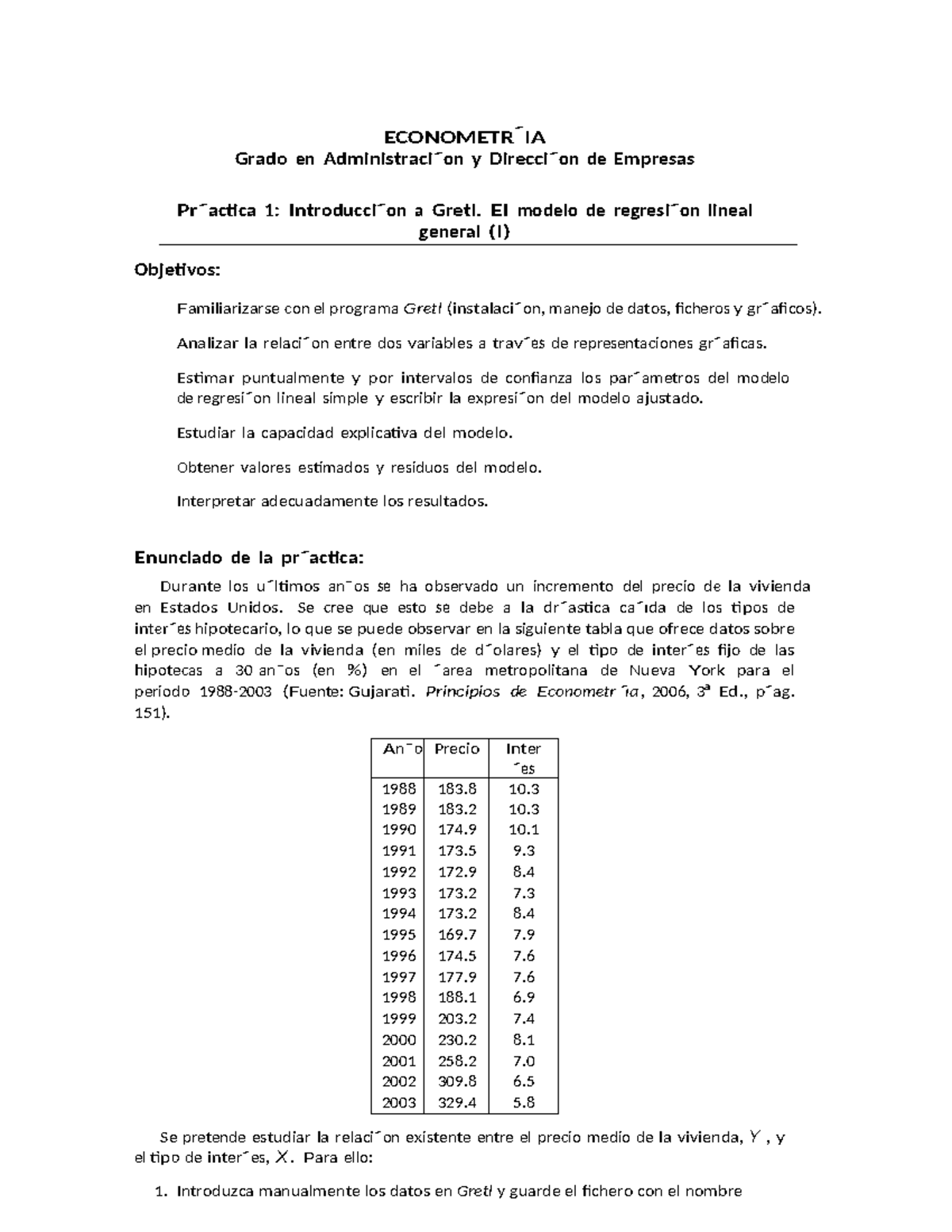 Practica 1 - Práctica - ECONOMETR ́ IA Grado en Administraci ́on y Direcci ́ on de Empresas Pr ́ ...