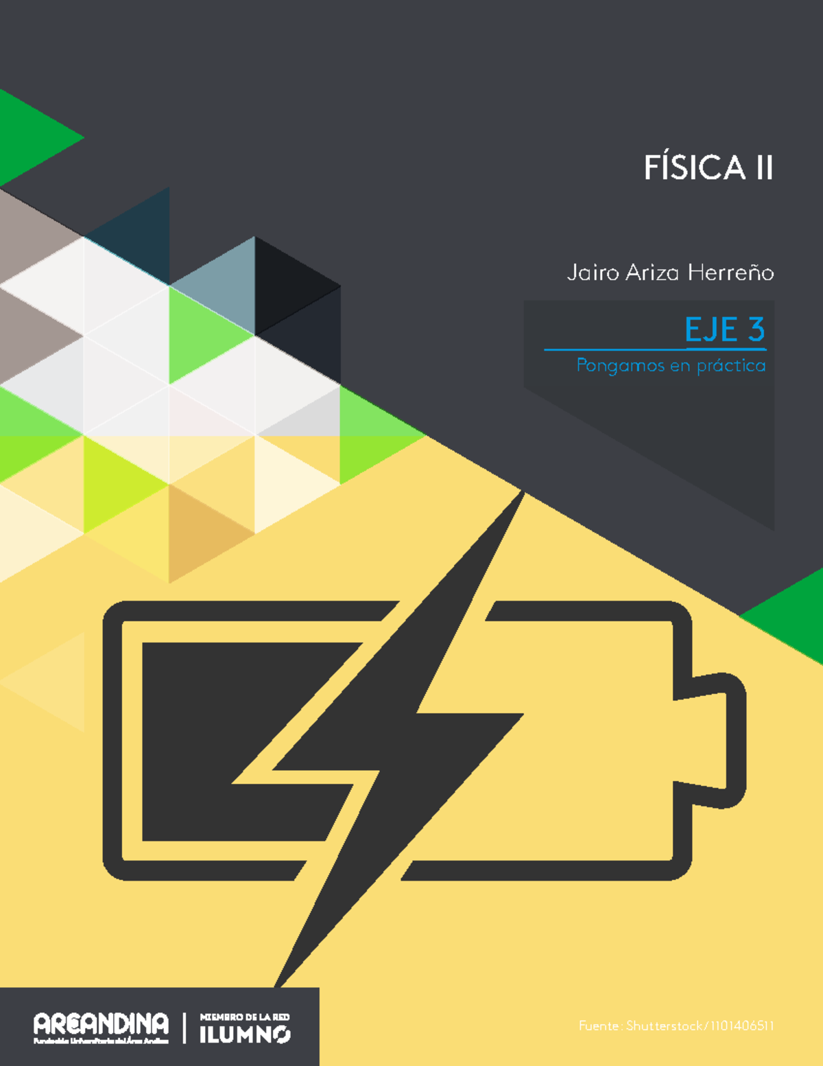 Referente pensamiento Eje 3 - EJE 3 Pongamos en práctica Fuente: Shutterstock/ FÍSICA II Jairo ...