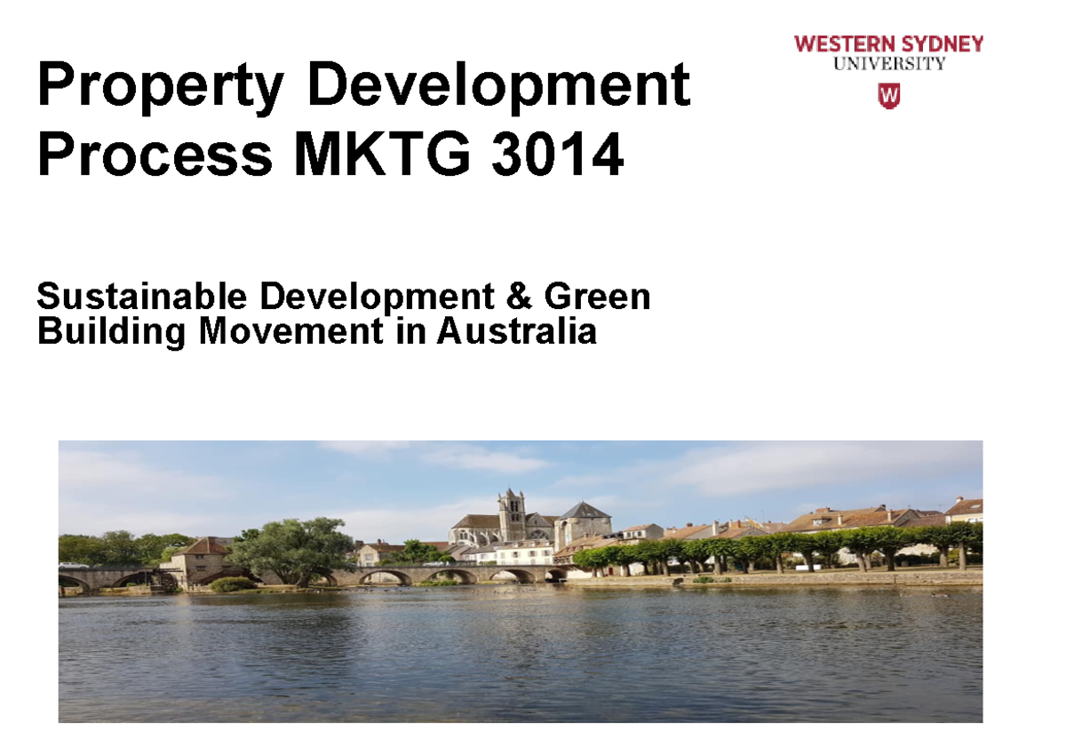 Module 11- Sustainable development - Property Development Process MKTG 3014 Sustainable ...