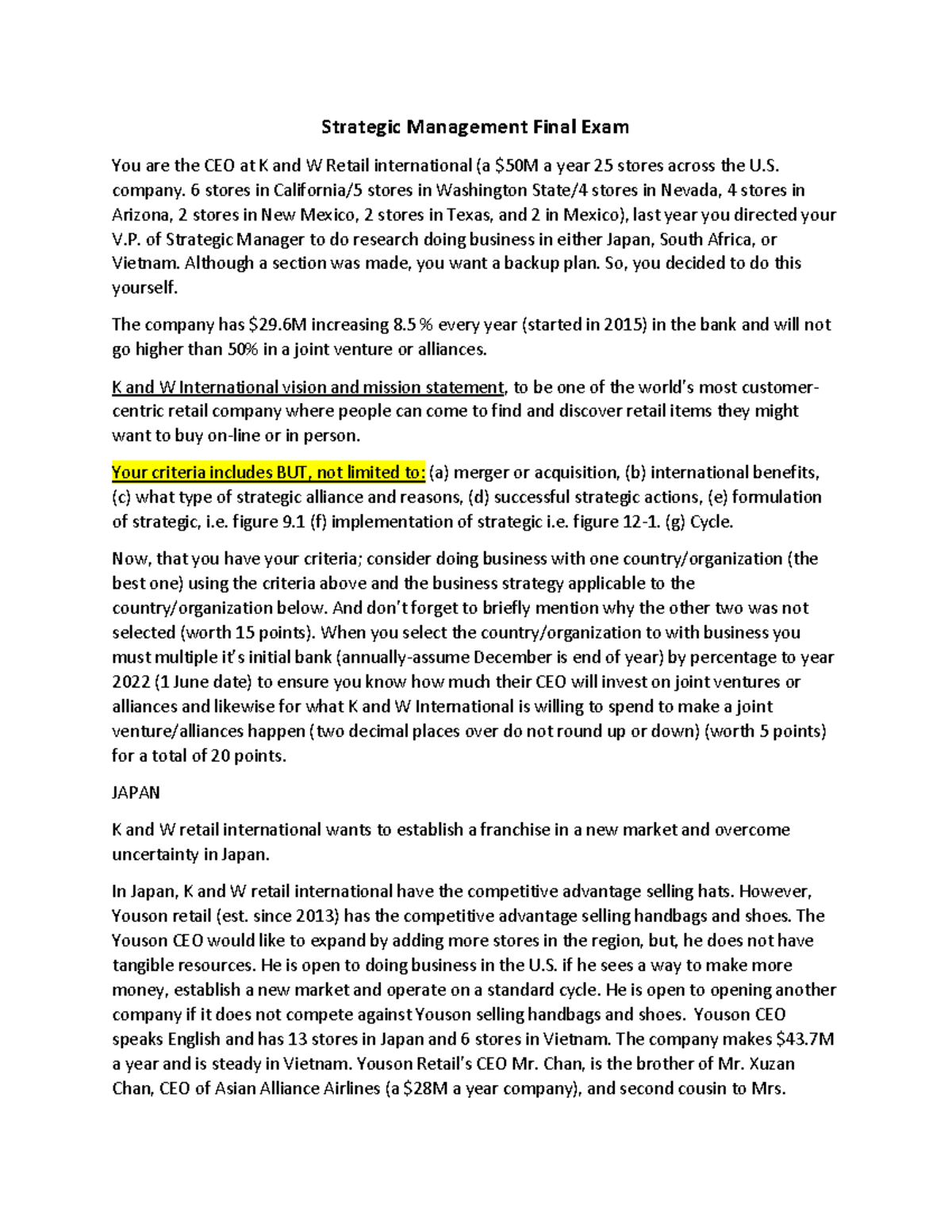 Strategic Management Final Exam - company. 6 stores in California/5 ...