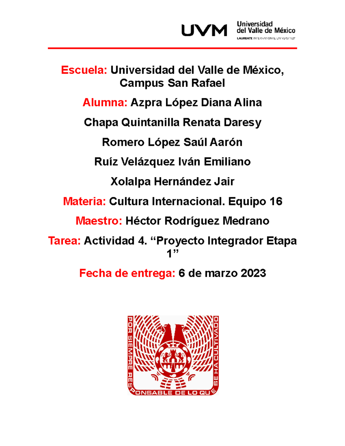 U1 PIE1 - Proyecto 1 - Escuela: Universidad del Valle de México, Campus ...