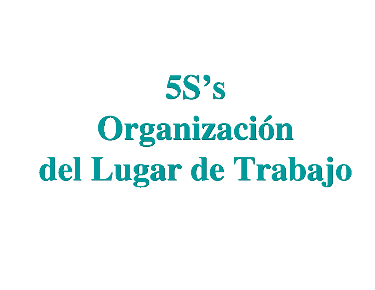 3. 5S - Metodología de las 5s - 5S’s Organización del Lugar de Trabajo 5S’s Organización del ...
