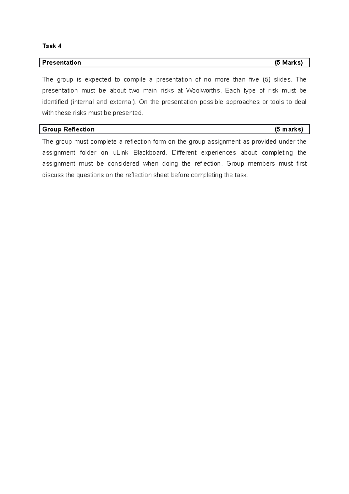 Task 4 - Assignment - Task 4 Presentation (5 Marks) The group is ...