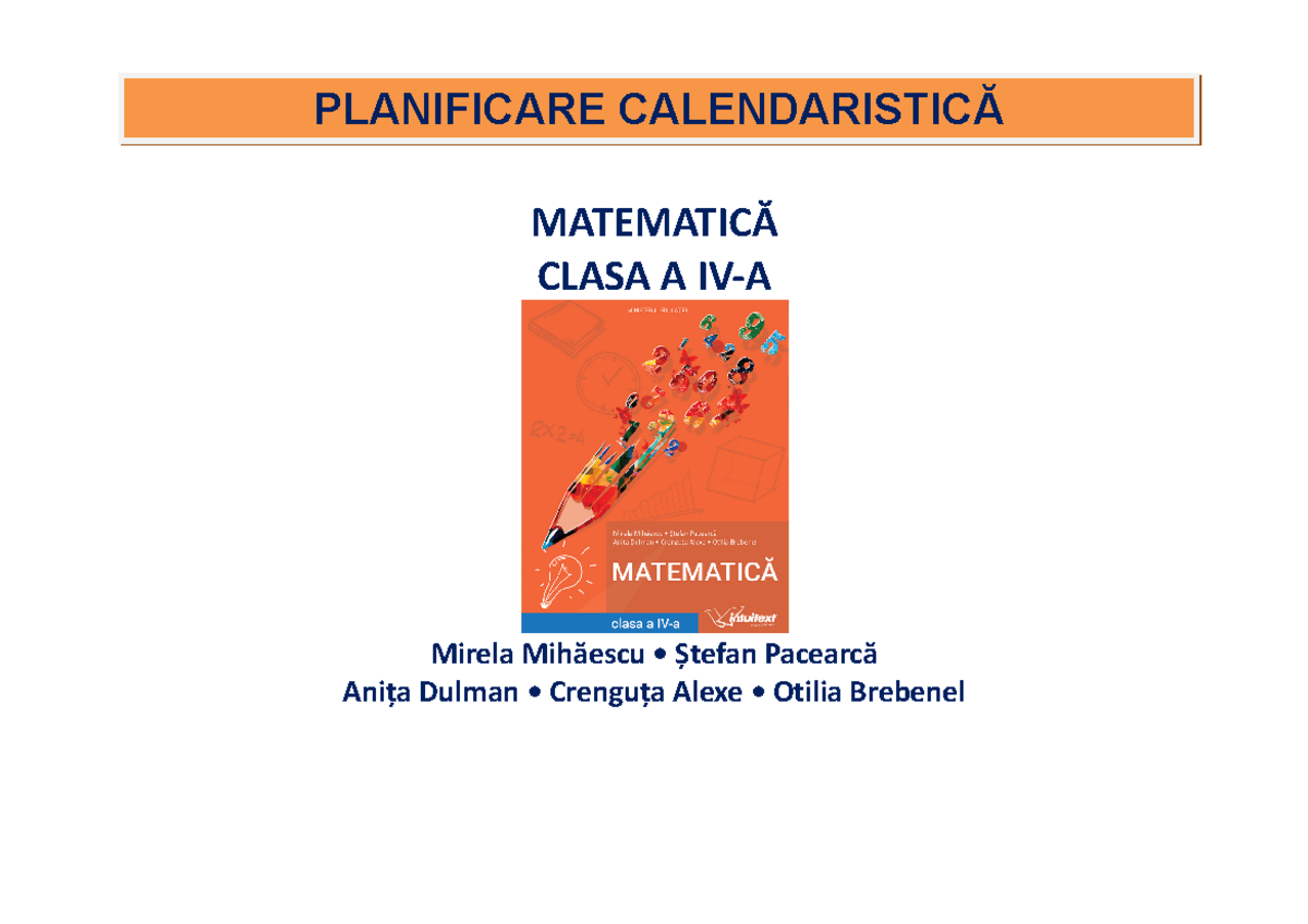 Matematica clasa a 4a planificare calendaristica - MATEMATICĂ CLASA A ...