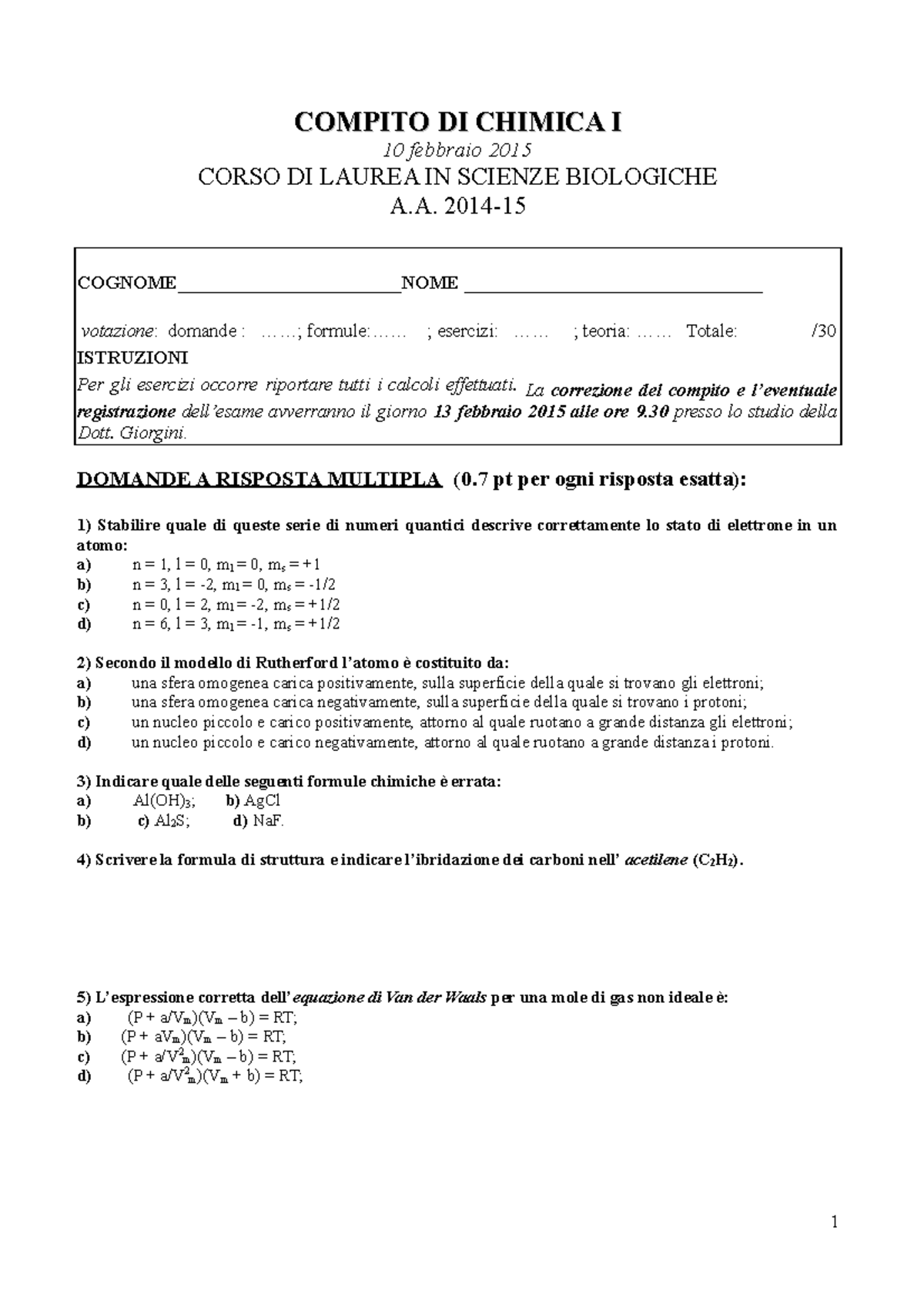 Esempio/prova d'esame 11 Gennaio 2015, domande - COMPITO DI CHIMICA I 10 febbraio 2015 CORSO DI ...