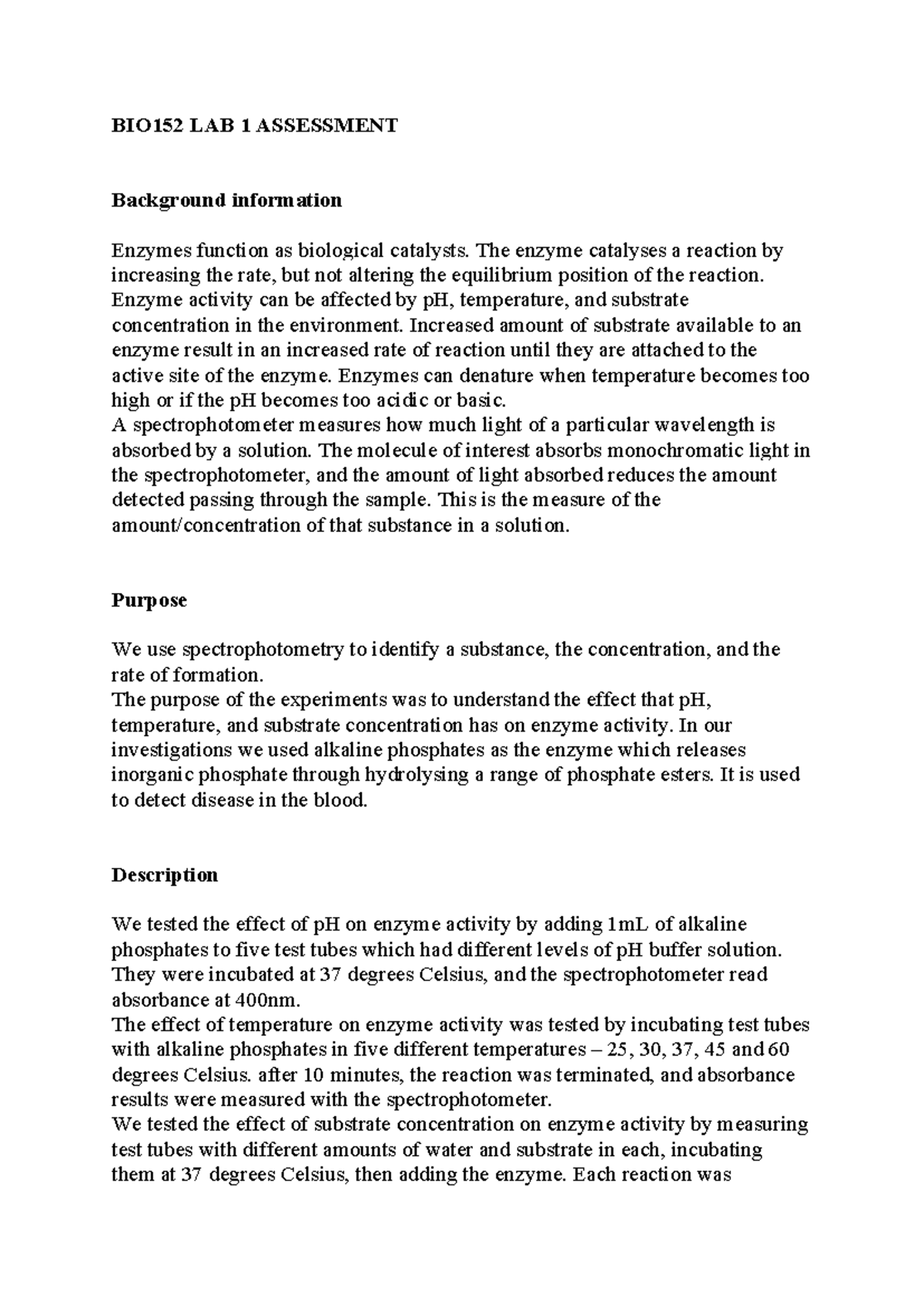 Lab 1 report - BIO152 LAB 1 ASSESSMENT Background information Enzymes function as biological ...