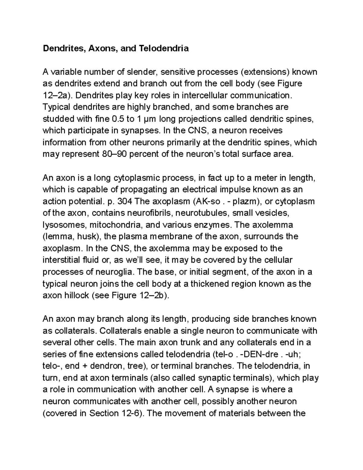 Dendrites, Axons, and Telodendria - Dendrites play key roles in ...