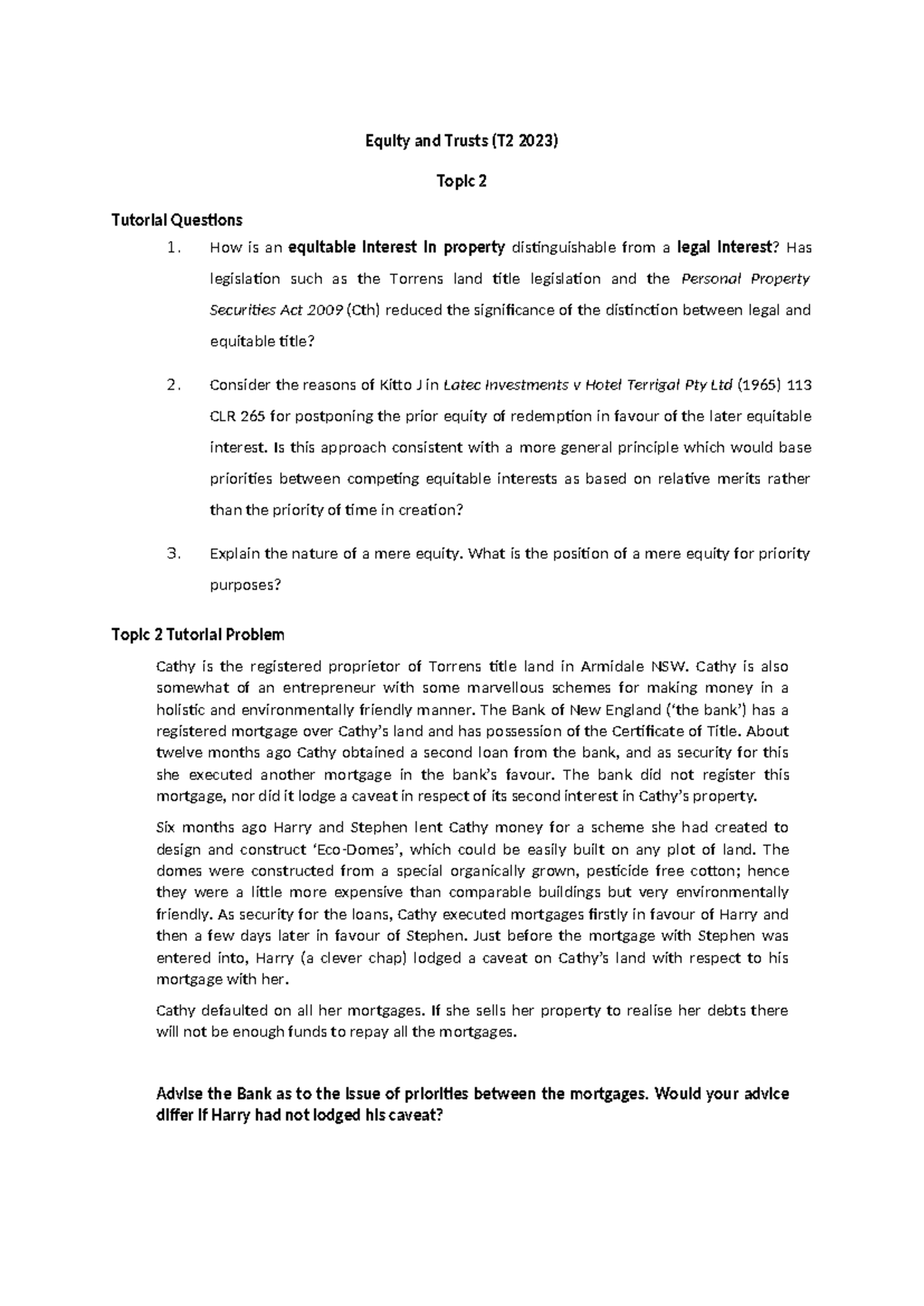 Tutorial Questions Topic 2 - Equity and Trusts (T2 2023) Topic 2 Tutorial Questions 1. How is an ...