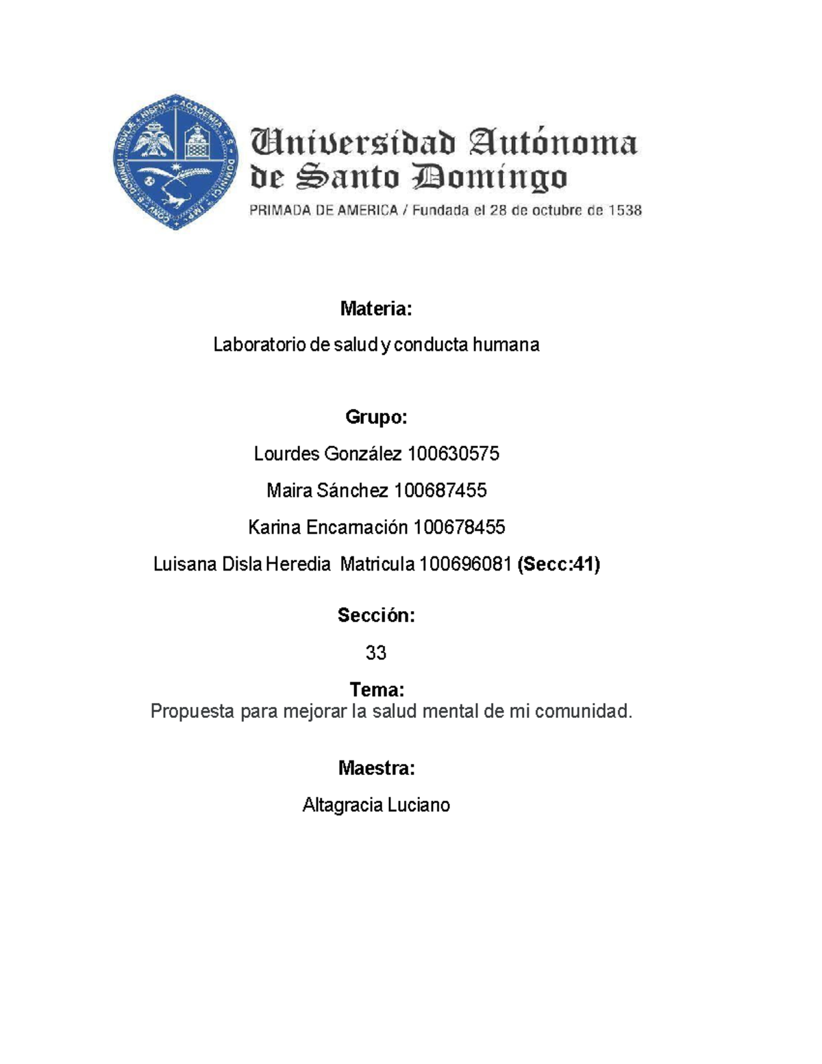 Trabajo 44 - Materia: Laboratorio de salud y conducta humana Grupo: Lourdes González 100630575 ...