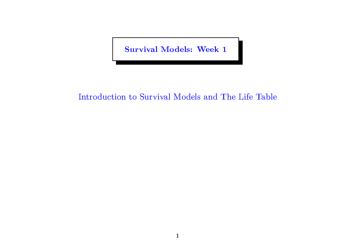 WK1-5 Lecs Combined - Survival Models: Week 1 Introduction to Survival ...