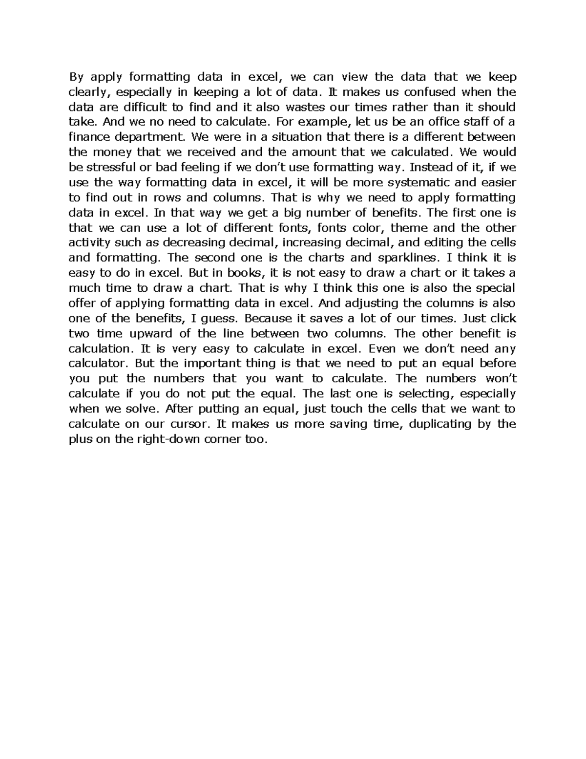 Applying formatting data - By apply formatting data in excel, we can view the data that we keep ...