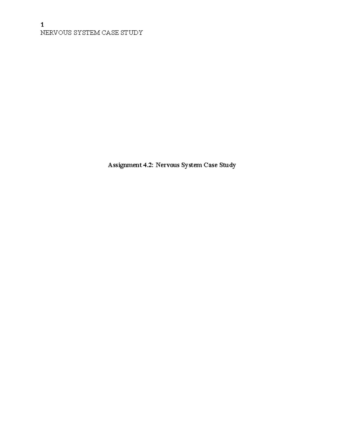 CNS case study - NERVOUS SYSTEM CASE STUDY Assignment 4: Nervous System ...