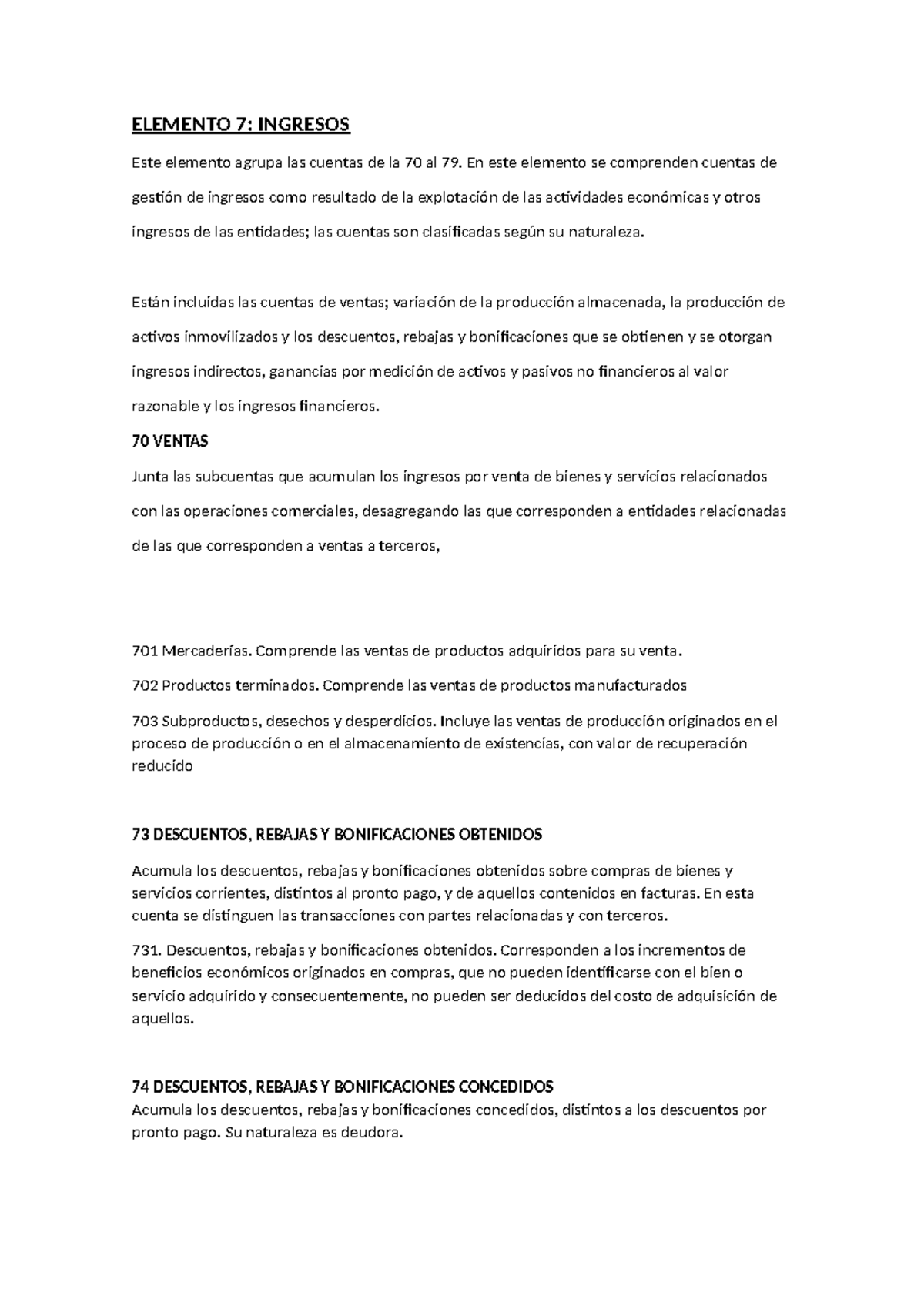 Elemento 7 - ELEMENTO 7: INGRESOS Este elemento agrupa las cuentas de ...