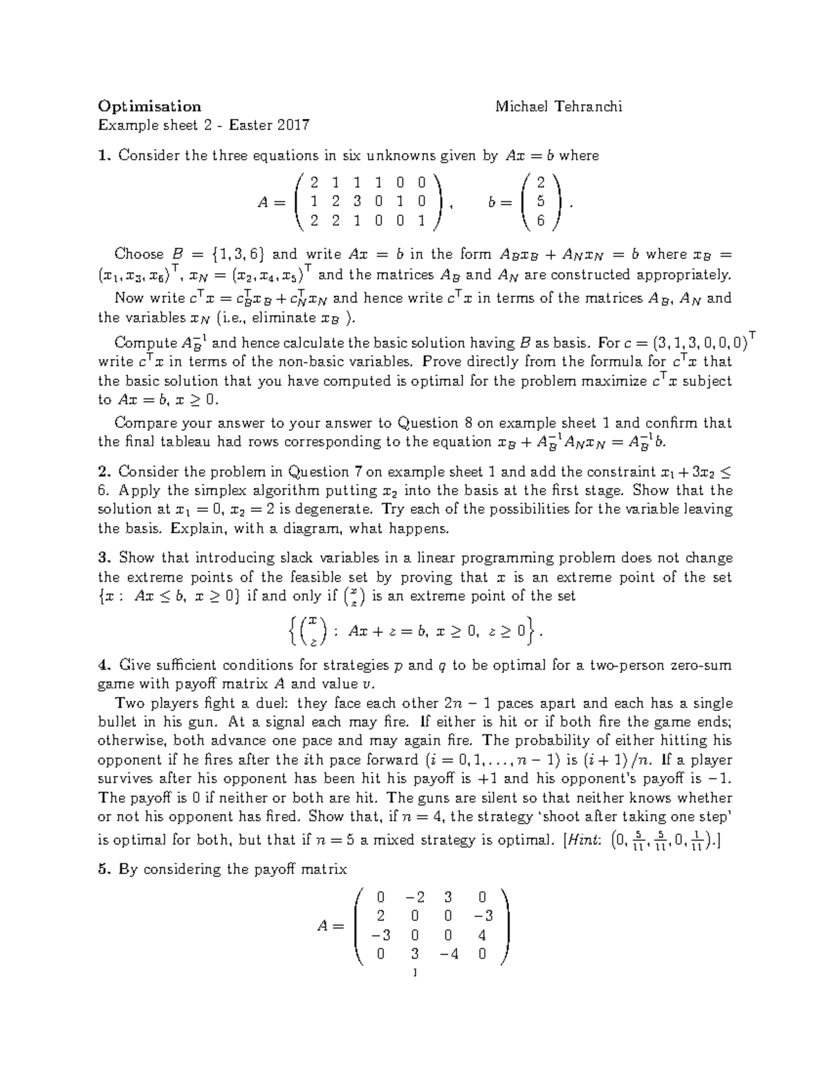 Optimization 2016-2017 Example Sheet 2 - Optimisation Michael Tehranchi Example sheet 2 - Easter ...