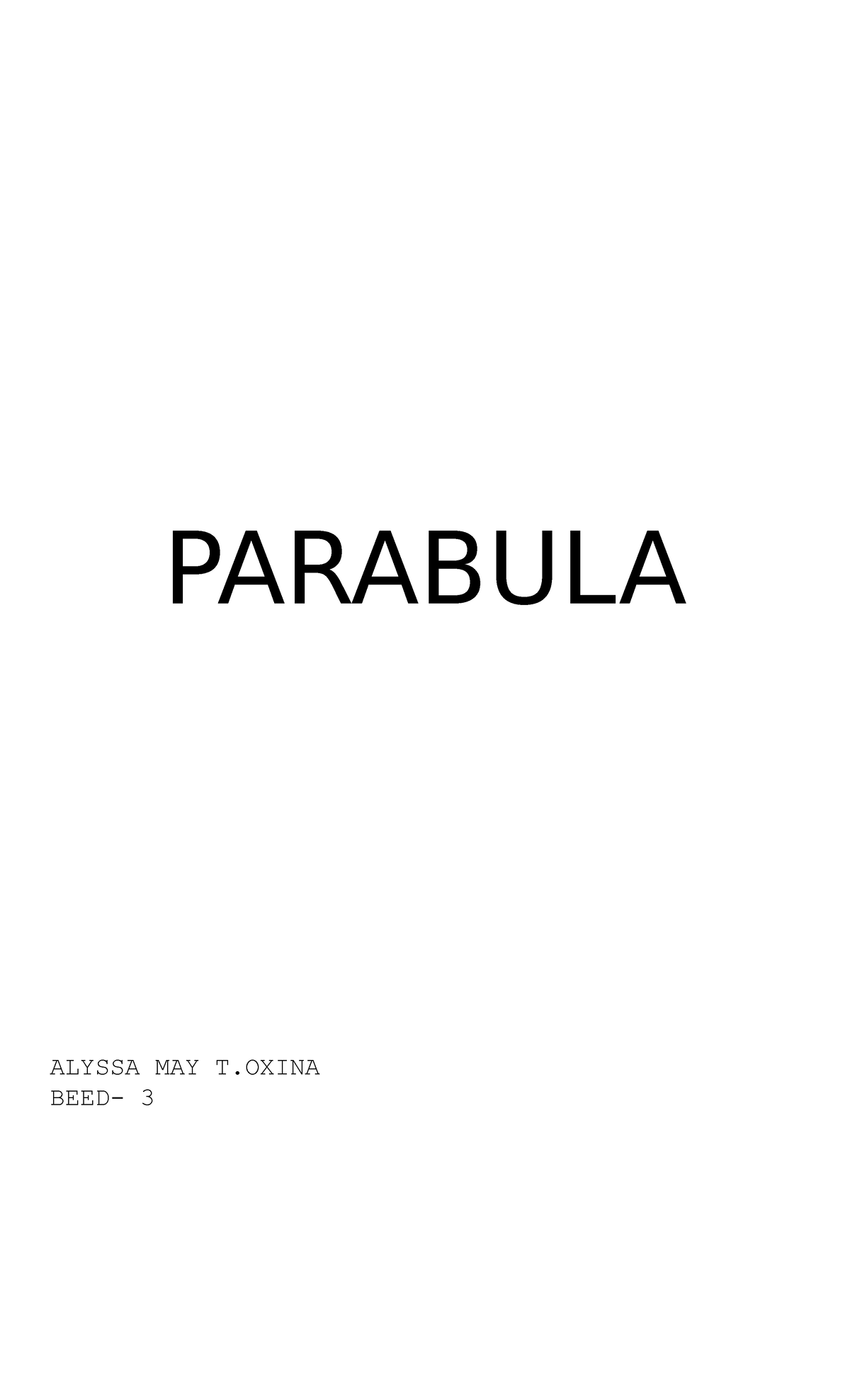 Parabula - Project - PARABULA ALYSSA MAY T BEED- 3 Ang Parabula ng ...