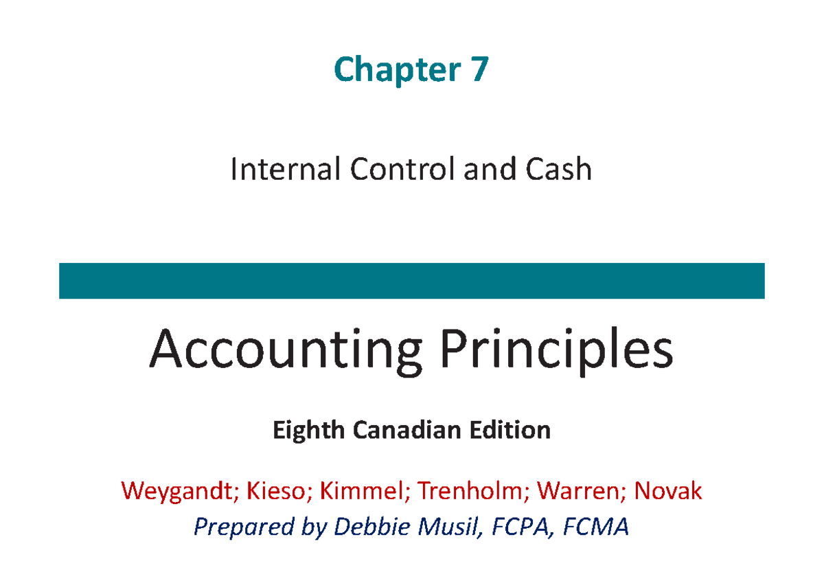 Ppt07 - Week 7 PowerPoint slides - Chapter 7 Internal Control and Cash ...