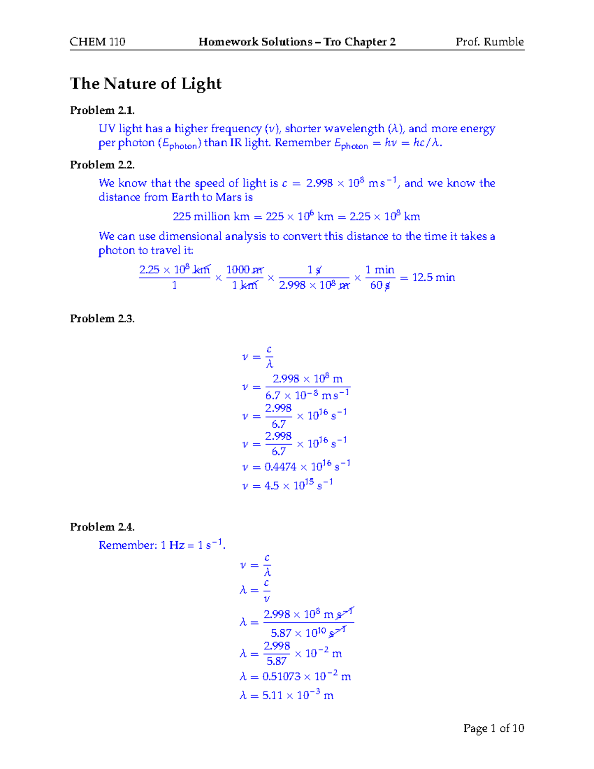 Ch2 solutions - Chapter homework - The Nature of Light Problem 2. UV light has a higher ...