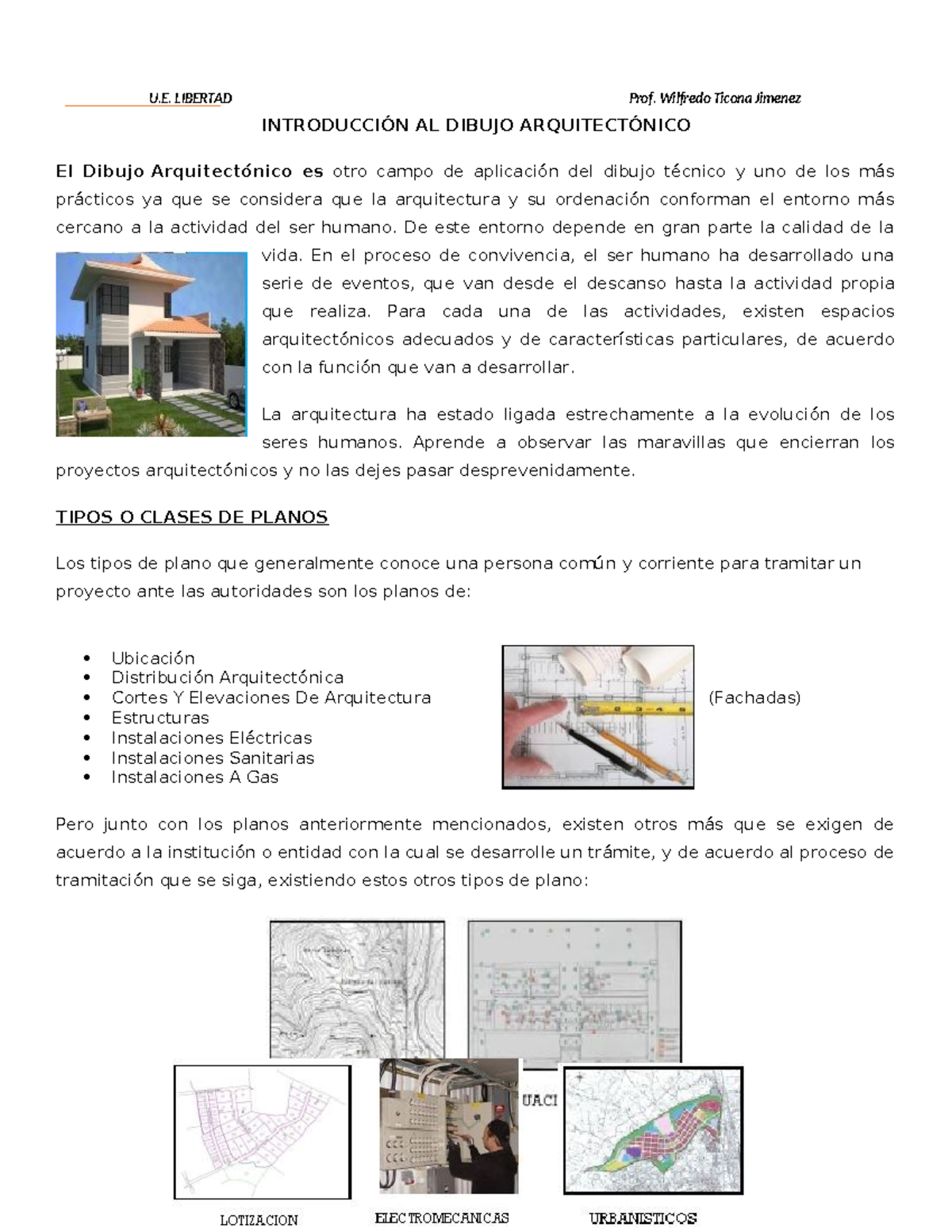 Introducción AL Dibujo Arquitectónico - U. LIBERTAD Prof. Wilfredo Ticona Jimenez INTRODUCCIÓN ...