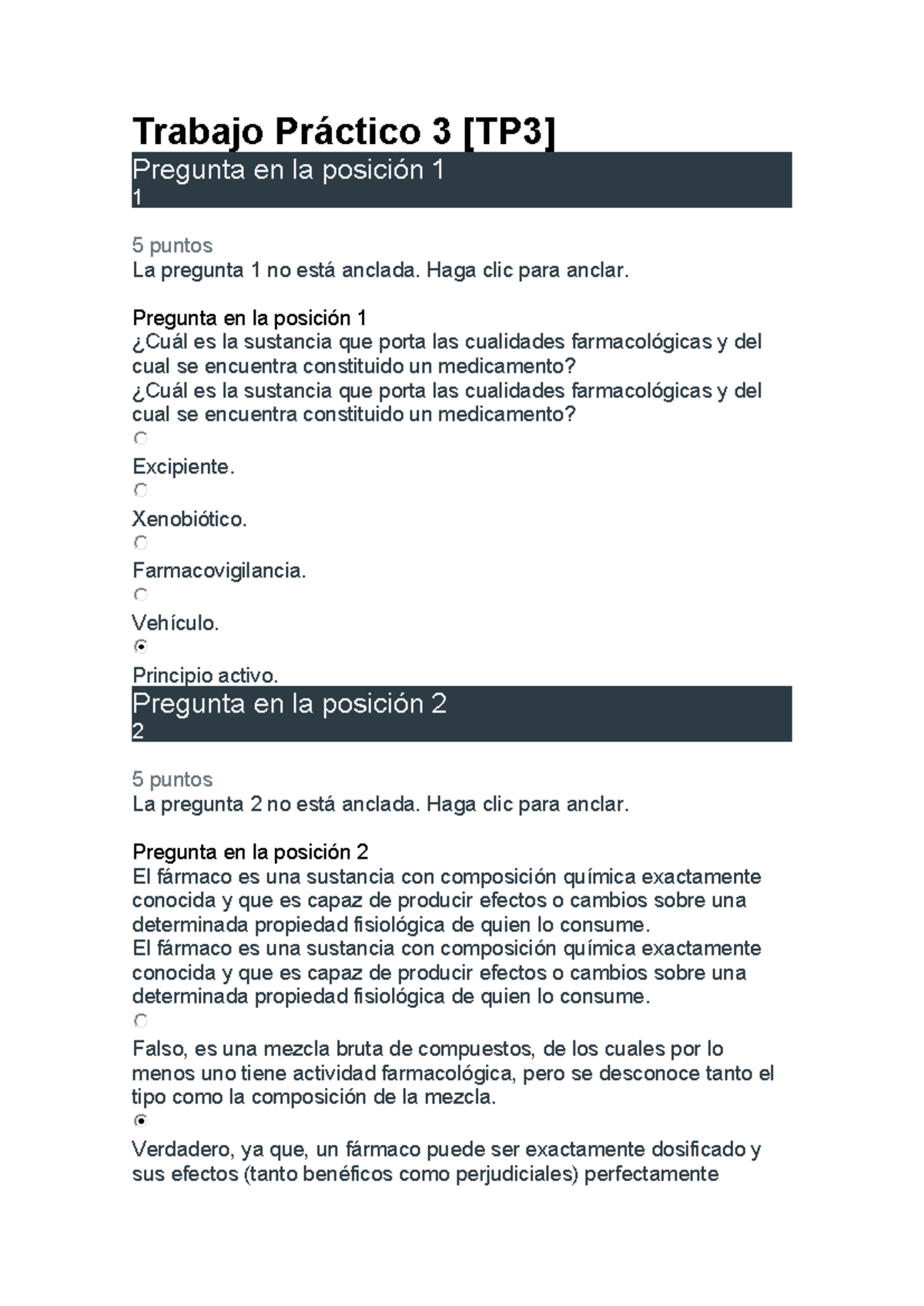 Trabajo Práctico 3 farmacologia - Trabajo Práctico 3 [TP3] Pregunta en la posición 1 1 5 puntos ...