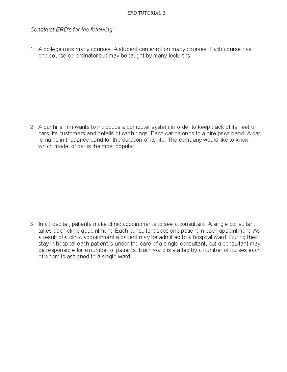 ERD Tutorials 2 - gdfgdf - ERD TUTORIAL 2 Construct ERD’s for the ...