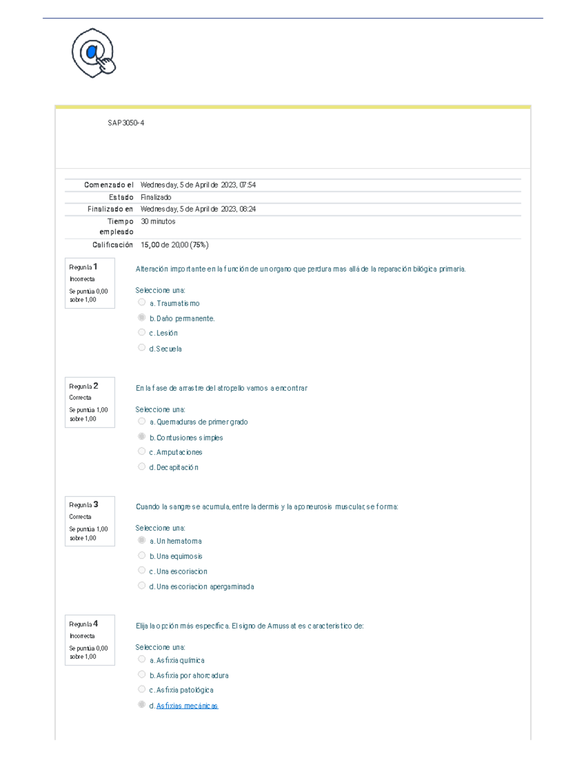 2do. examen parcial 2023-10 Revisión del intento - SAP3050- 4 Pregunta 1 Incorrecta Se puntúa 0 ...