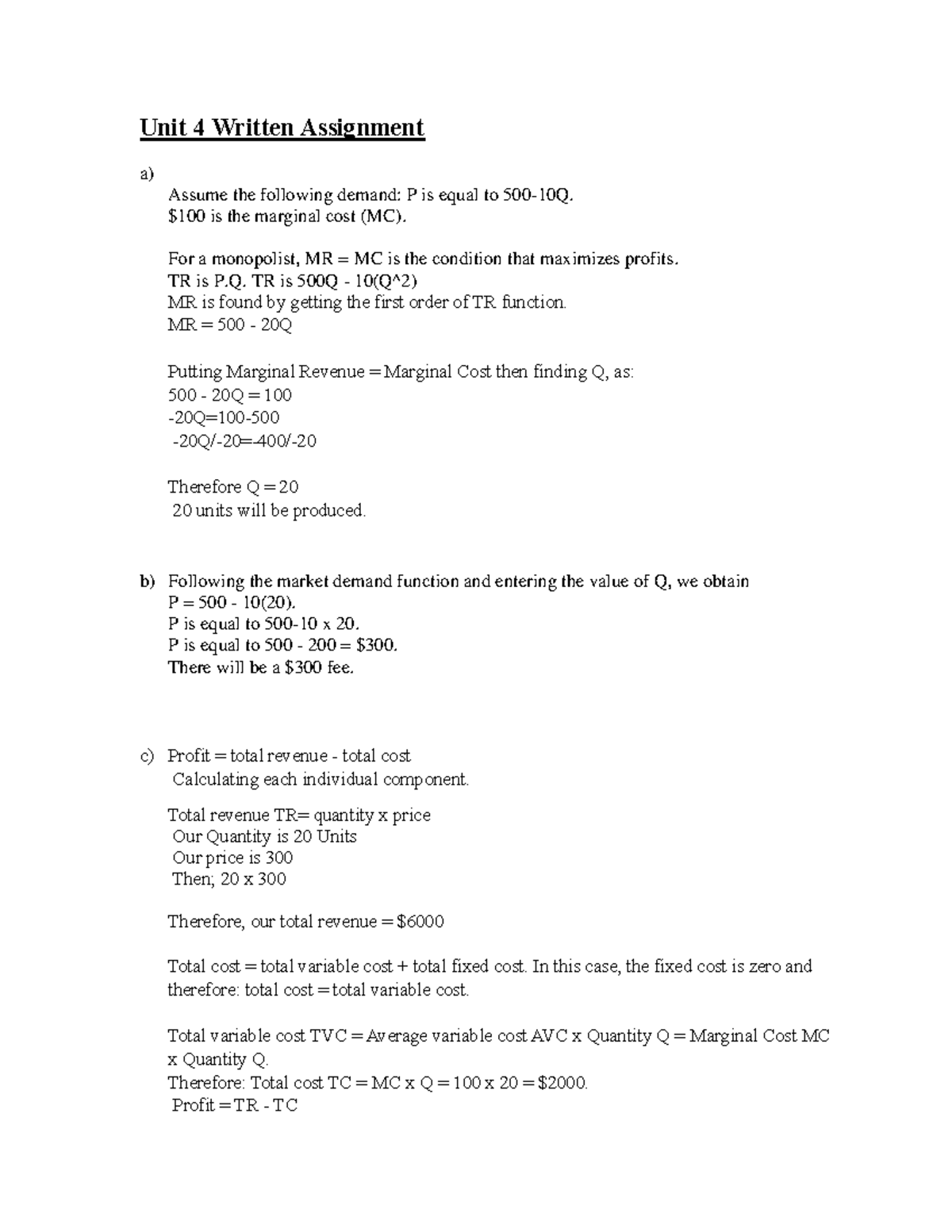ECON 1580-01 Unit 4 Written Assignment - Unit 4 Written Assignment a) Assume the following ...